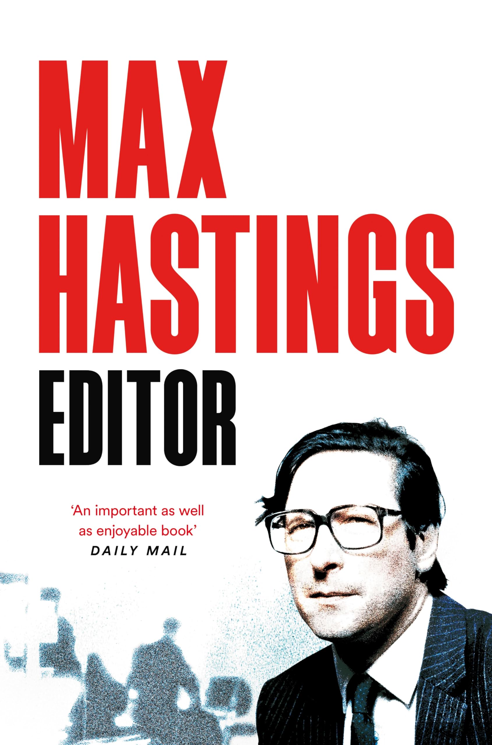 Editor: A decade's strife with PMs, proprietors and royals while ...