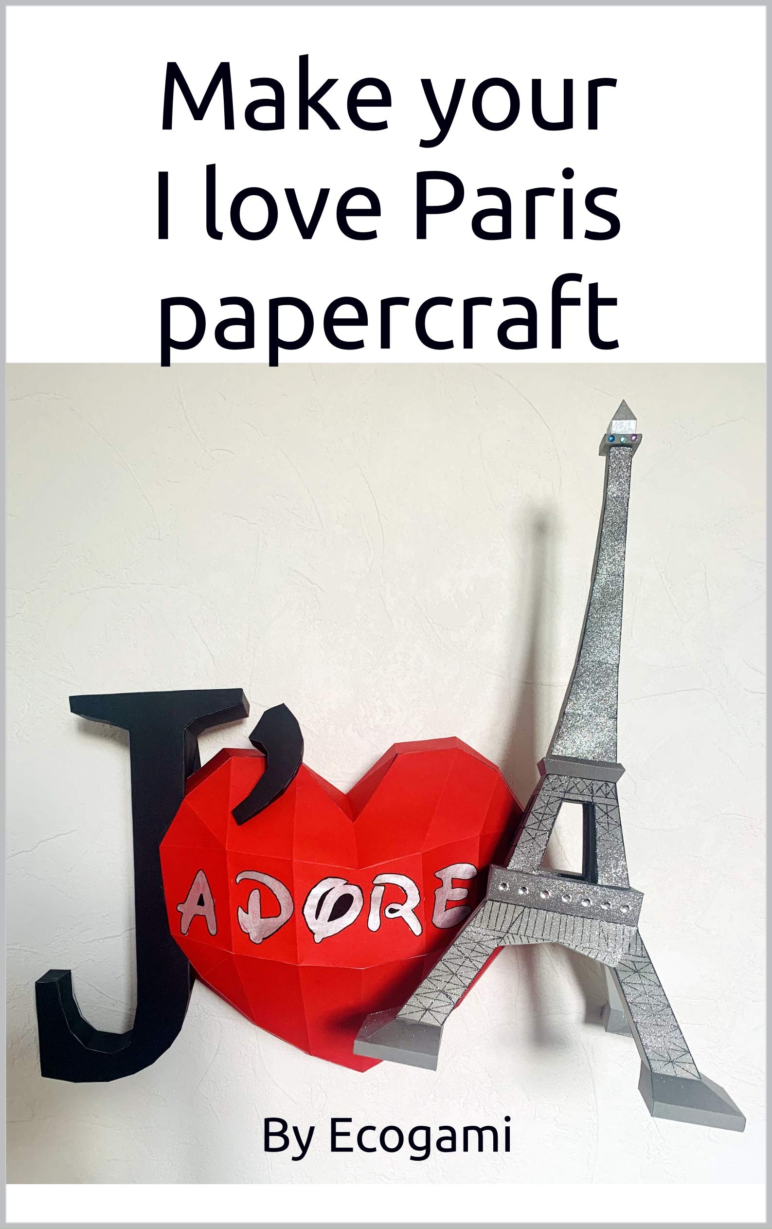 Make Your I Love Paris Papercraft Wall Decor 3d Puzzle | Desertcart Sri ...