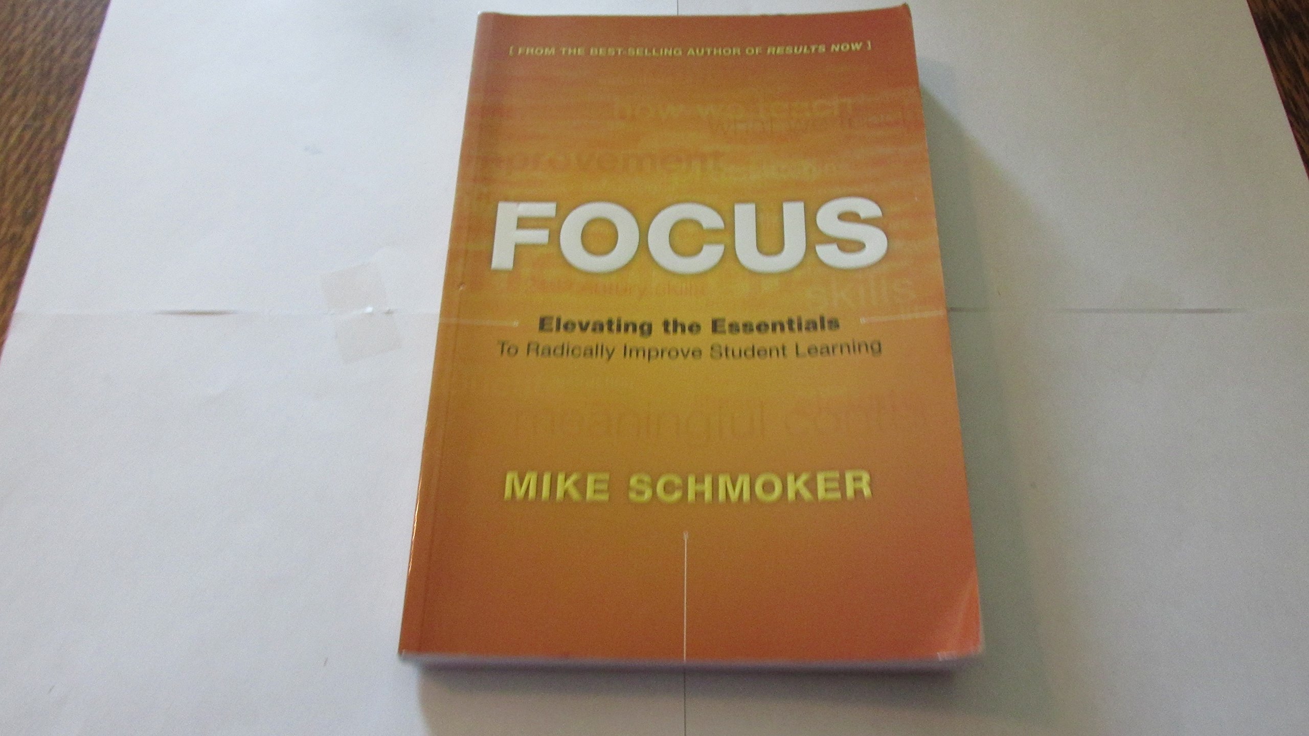 Focus: Elevating the Essentials to Radically Improve Student Learning ...