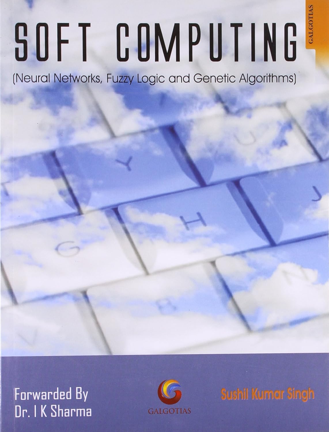 Buy Soft Computing: Neural Networks, Fuzzy Logic and Genetic Algorithms ...