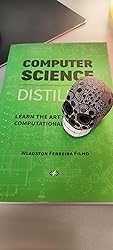 Computer Science Distilled: Learn the Art of Solving Computational Problems : Ferreira Filho ...