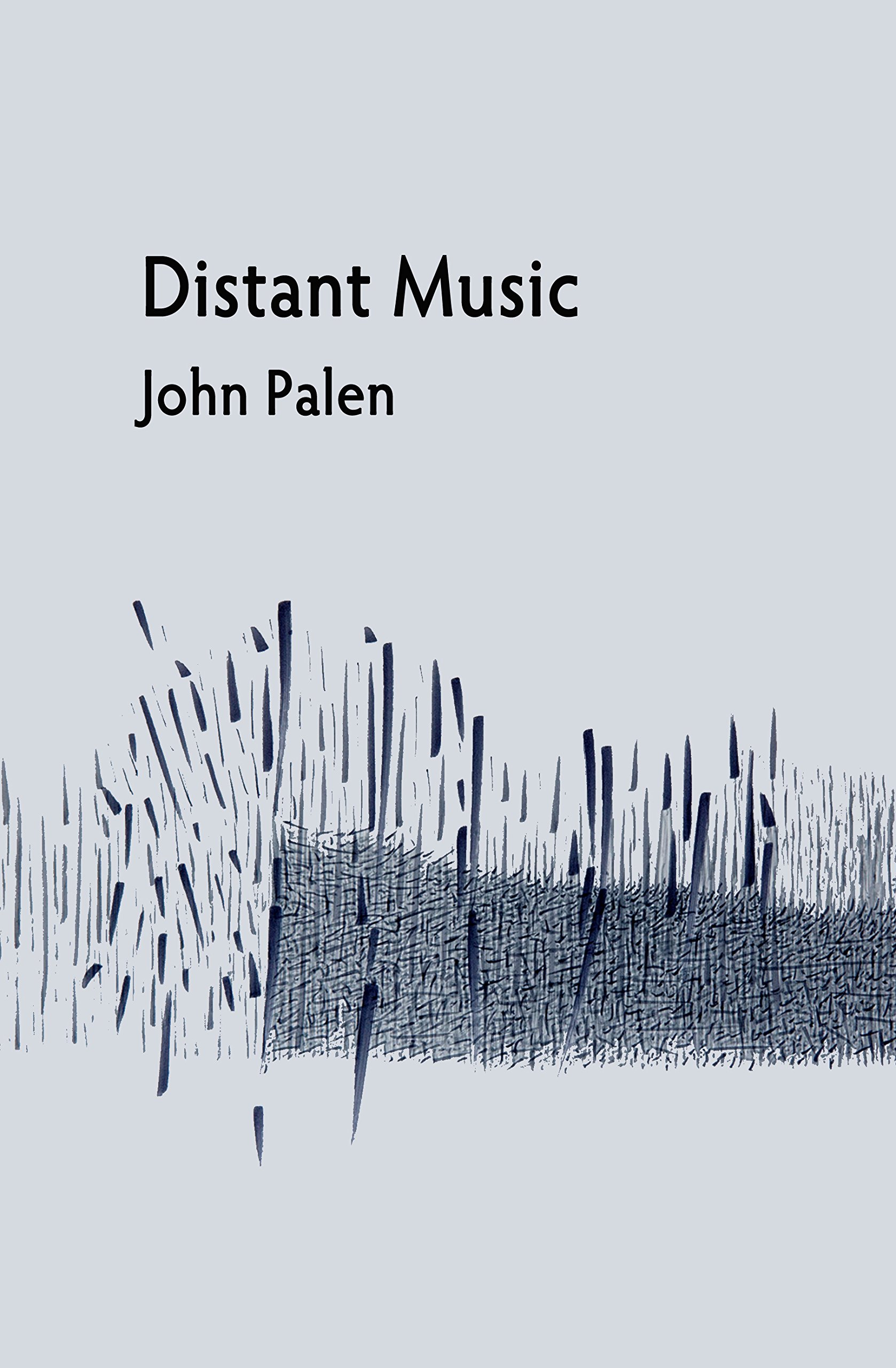Distant Music: Palen, John: 9781936419746: Amazon.com: Books