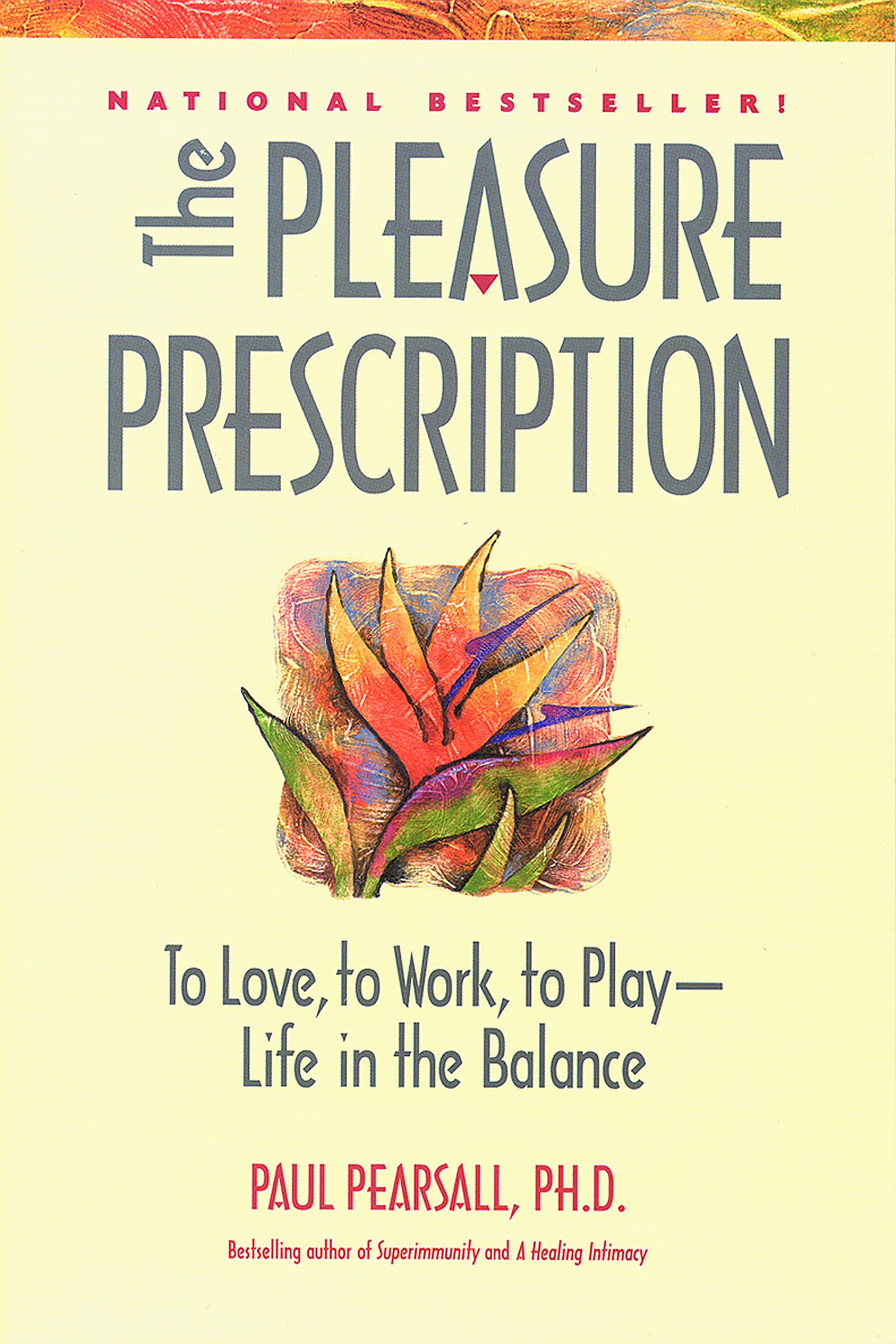 The Pleasure Prescription: To Love, to Work, to Play - Life in the ...