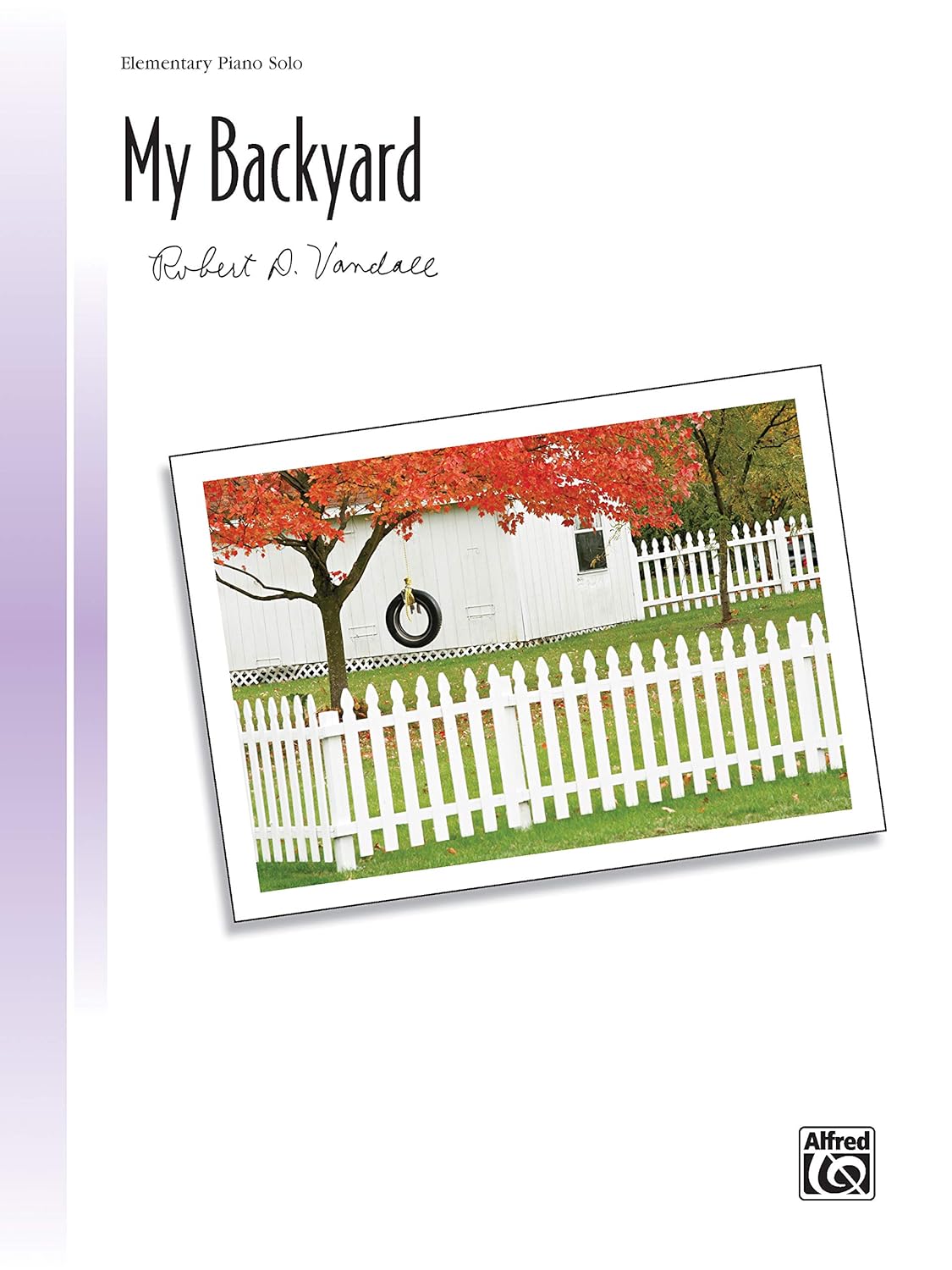 My Backyard: Sheet (Signature Series): Vandall, Robert D ...