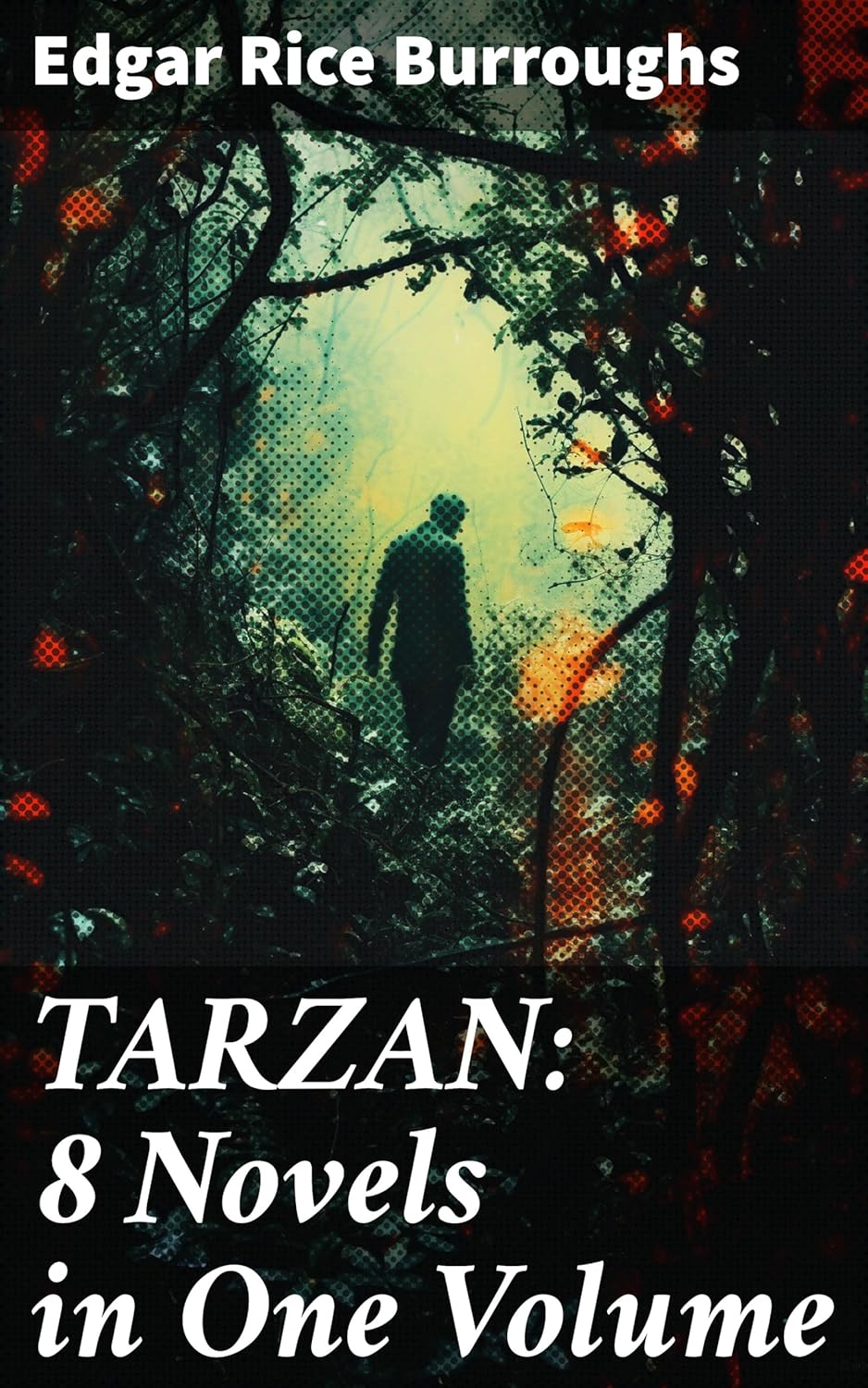 TARZAN: 8 Novels in One Volume eBook : Burroughs, Edgar Rice: Amazon.co ...