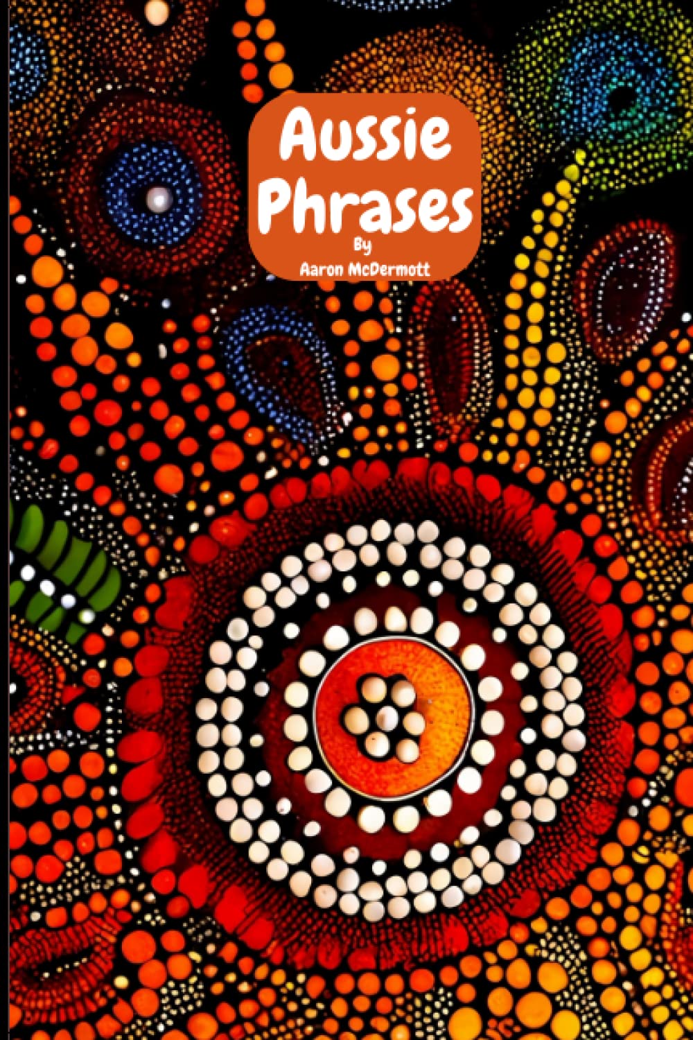 Aussie Phrases: Guide to Australian Slang, Lingo and Expressions ...