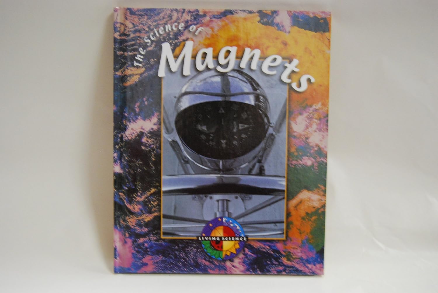 The Science of Magnets (Living Science): Bocknek, Jonathan ...