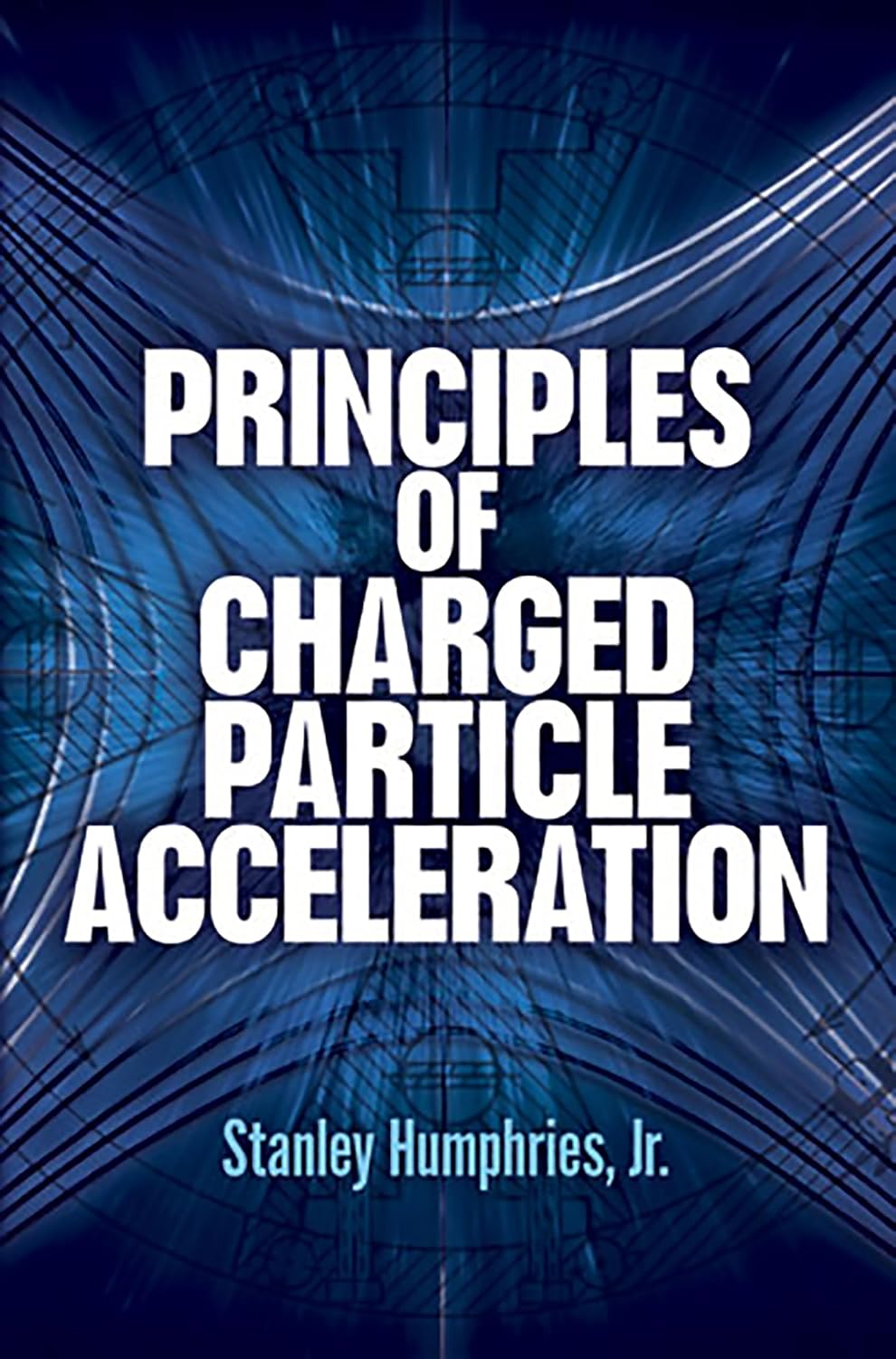 Principles of Charged Particle Acceleration (Dover Books on Physics ...