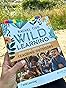 Wild Learning: Practical Ideas to Bring Teaching Outdoors: Tidd, Rachel ...