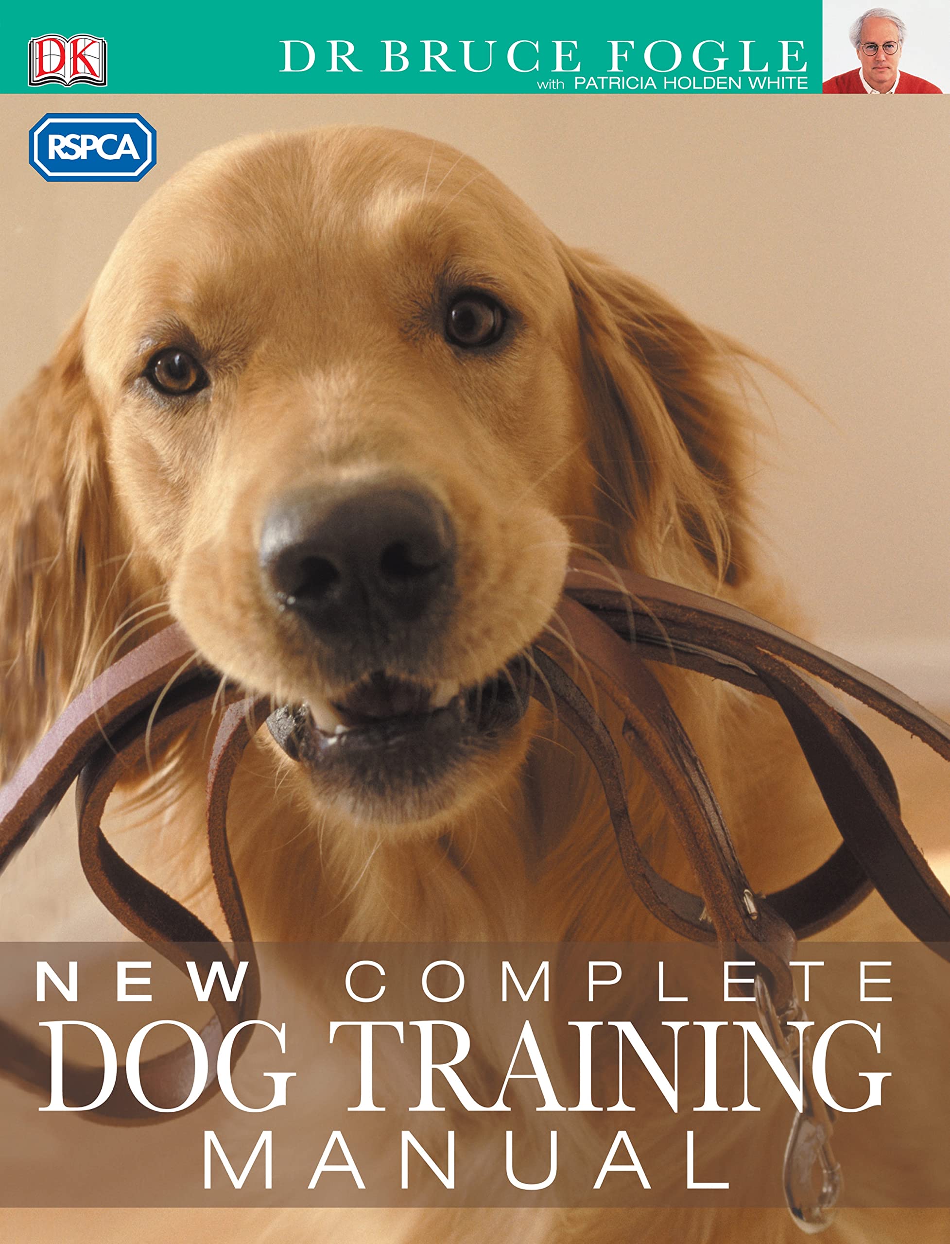 "RSPCA" New Complete Dog Training Manual: Bruce Fogle: 9781405314404 ...