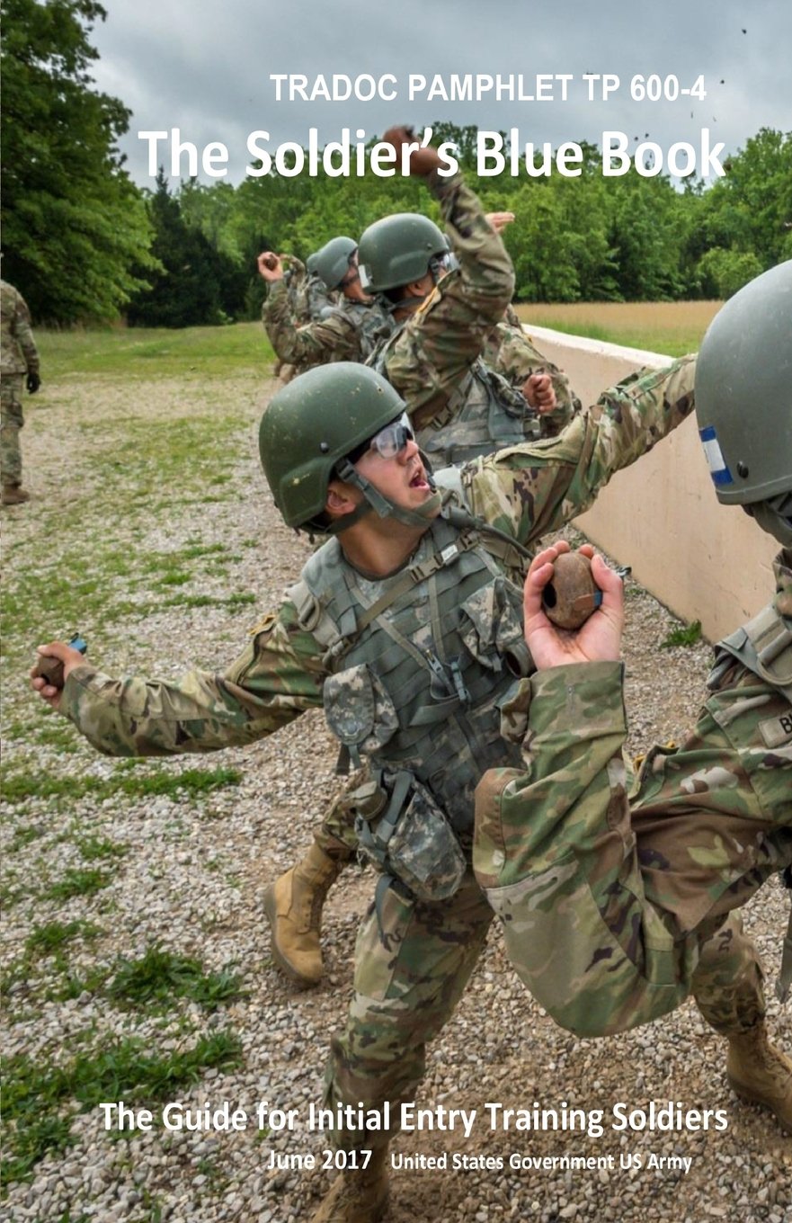 TRADOC Pamphlet TP 600-4 The Soldier’s Blue Book: The Guide for Initial ...