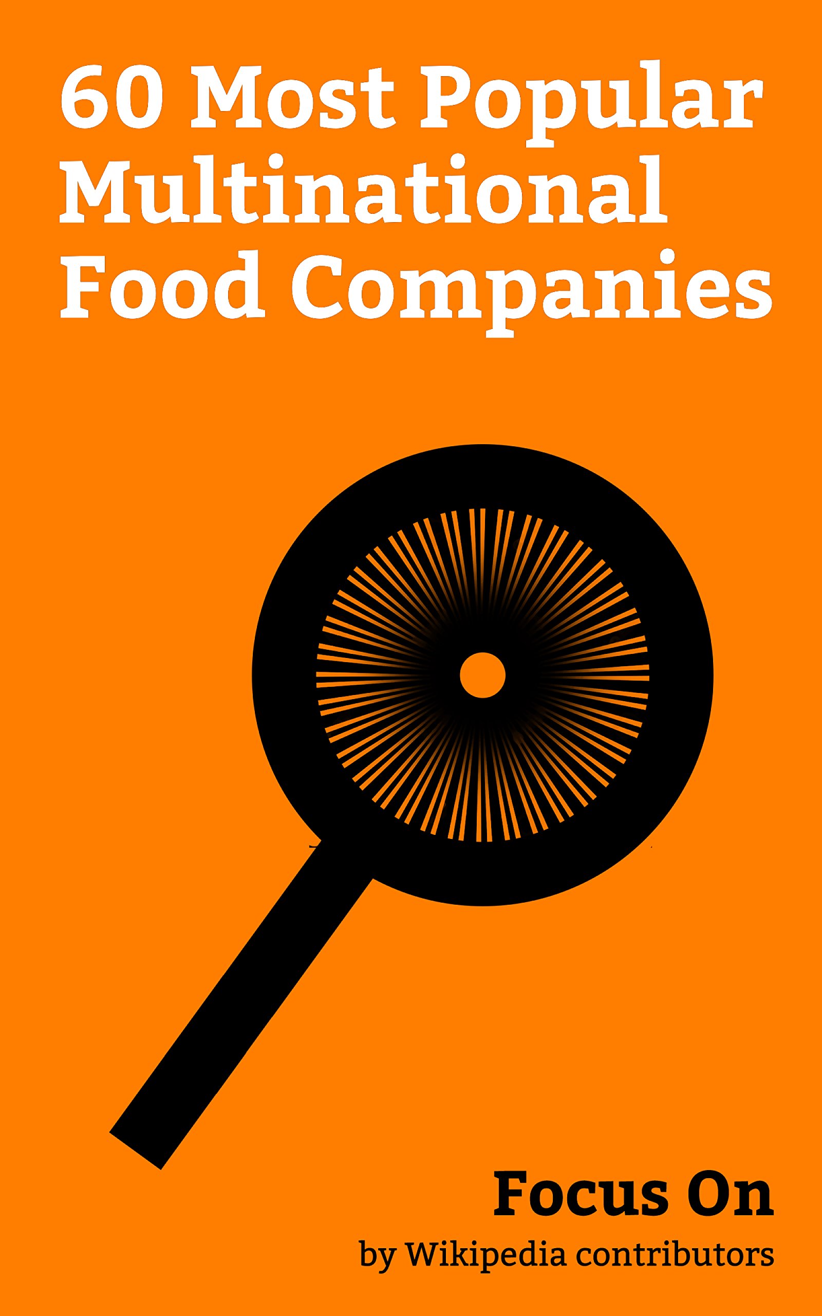 Focus On 60 Most Popular Multinational Food Companies Mcdonalds Kfc ...