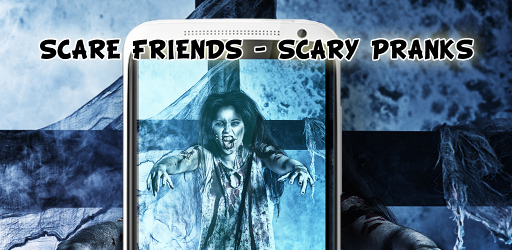 Scare Friends - Scary Pranks (Free):Amazon.com:Appstore for Android