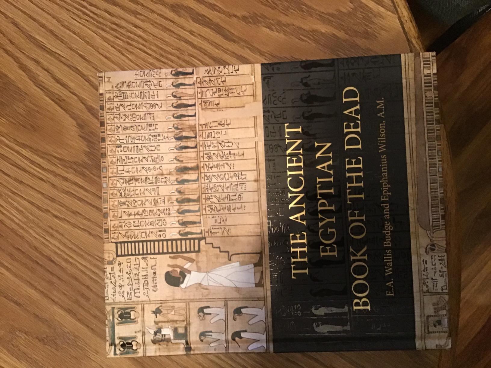 The Ancient Egyptian Book of the Dead: Prayers, Incantations, and Other ...