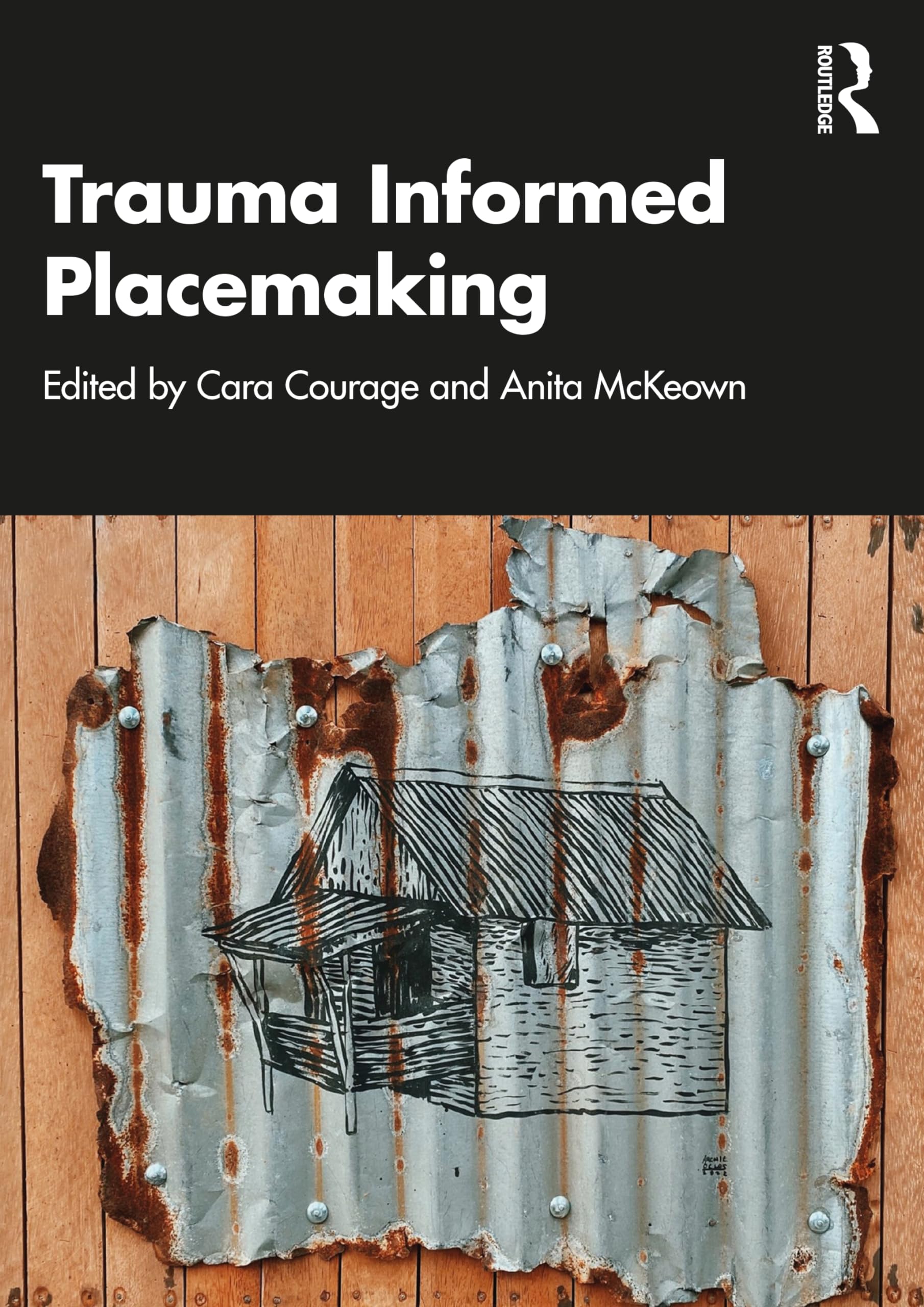 Amazon | Trauma Informed Placemaking | Courage, Cara, McKeown, Anita ...