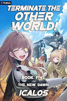 Amazon.com: The New Dawn: A Humorous Isekai LitRPG (Terminate the Other World! Book 5) eBook ...