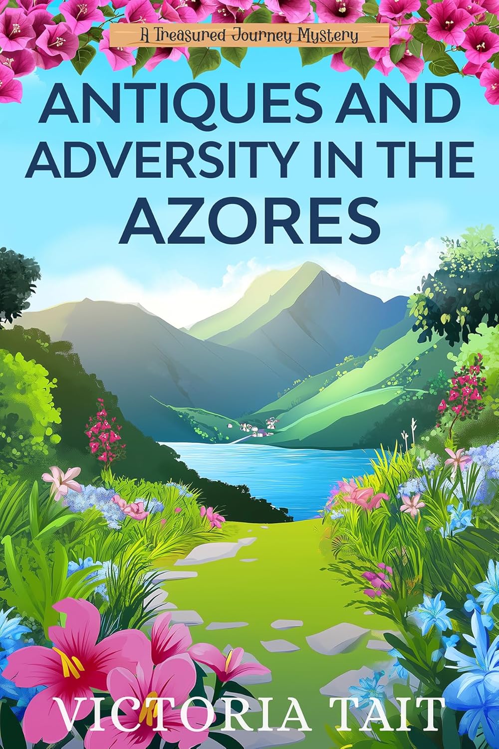 Antiques and Adversity in the Azores: A Travel Cozy Murder Mystery with ...
