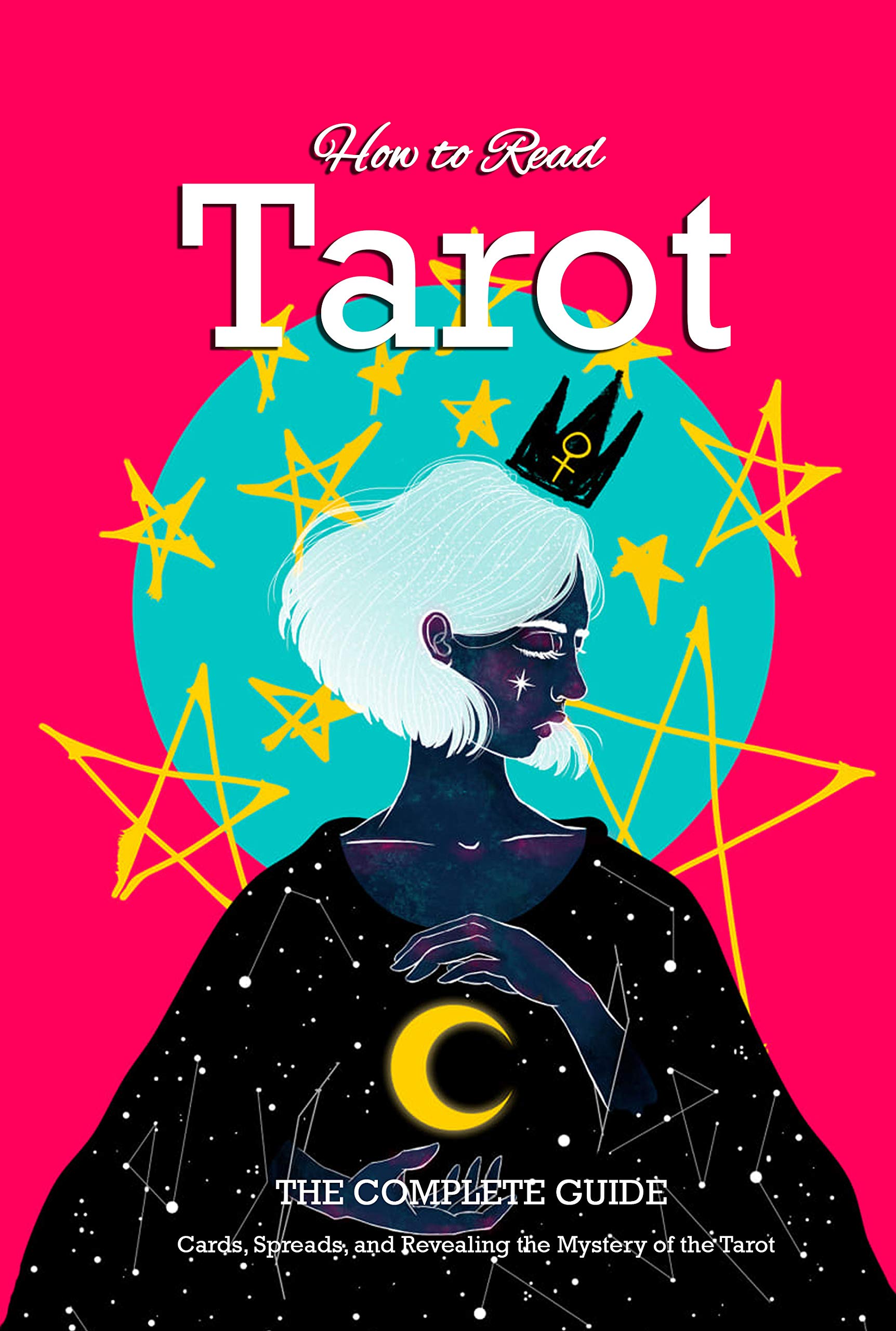 Buy How to Read Tarot: The Complete Guide - Cards, Spreads, and ...