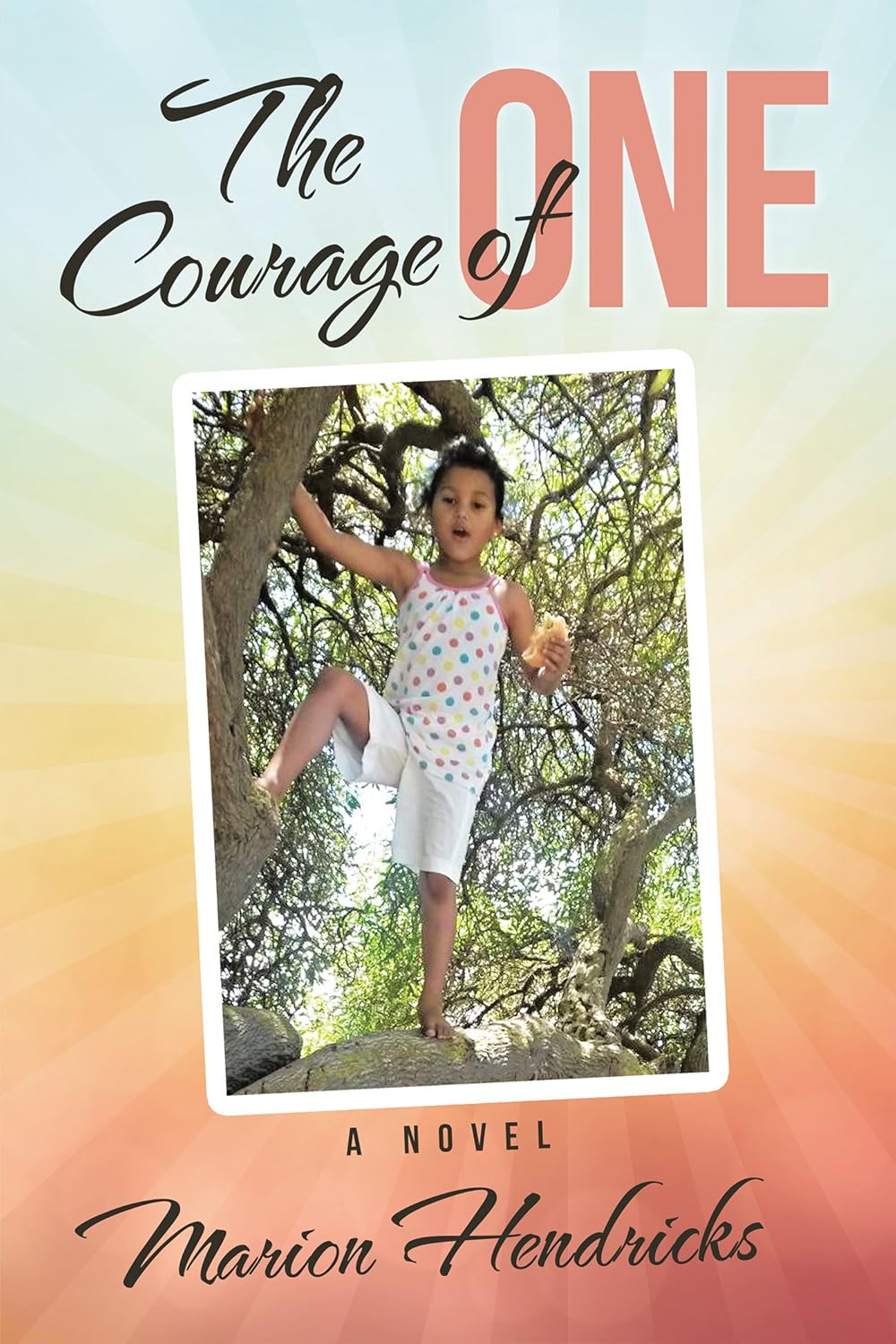 The Courage of One - Kindle edition by Hendricks, Marion. Literature ...