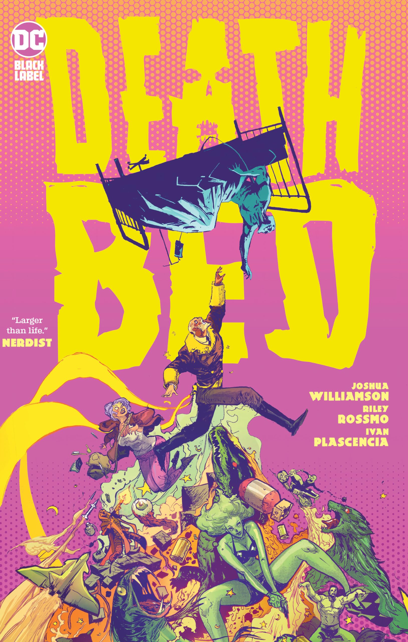 Deathbed: Williamson, Joshua, Rossmo, Riley, Plascencia, Ivan, Bennett ...