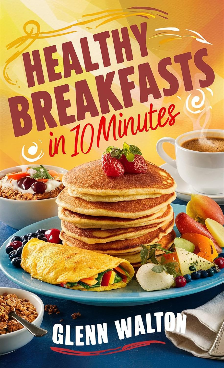 Amazon.com: Healthy Breakfasts in 10 Minutes (Around The World - Eats ...