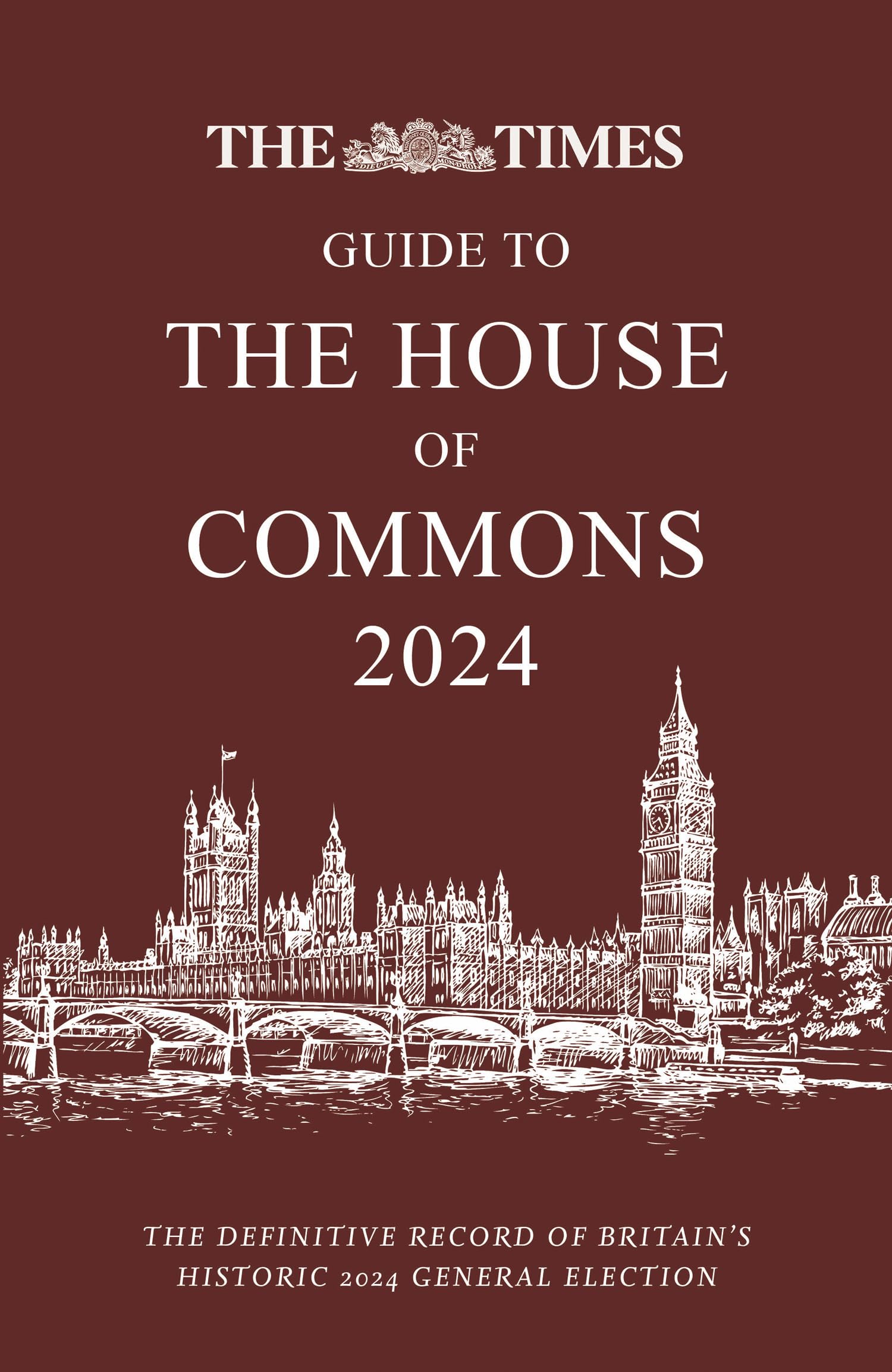 The Times Guide to the House of Commons 2024: The definitive record of ...