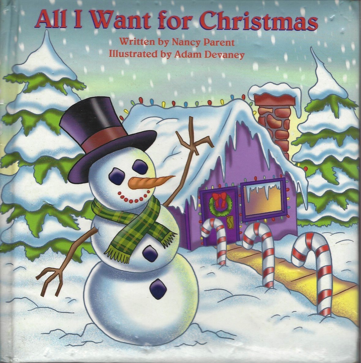All I want for Christmas: Parent, Nancy: 9781576577073: Amazon.com: Books