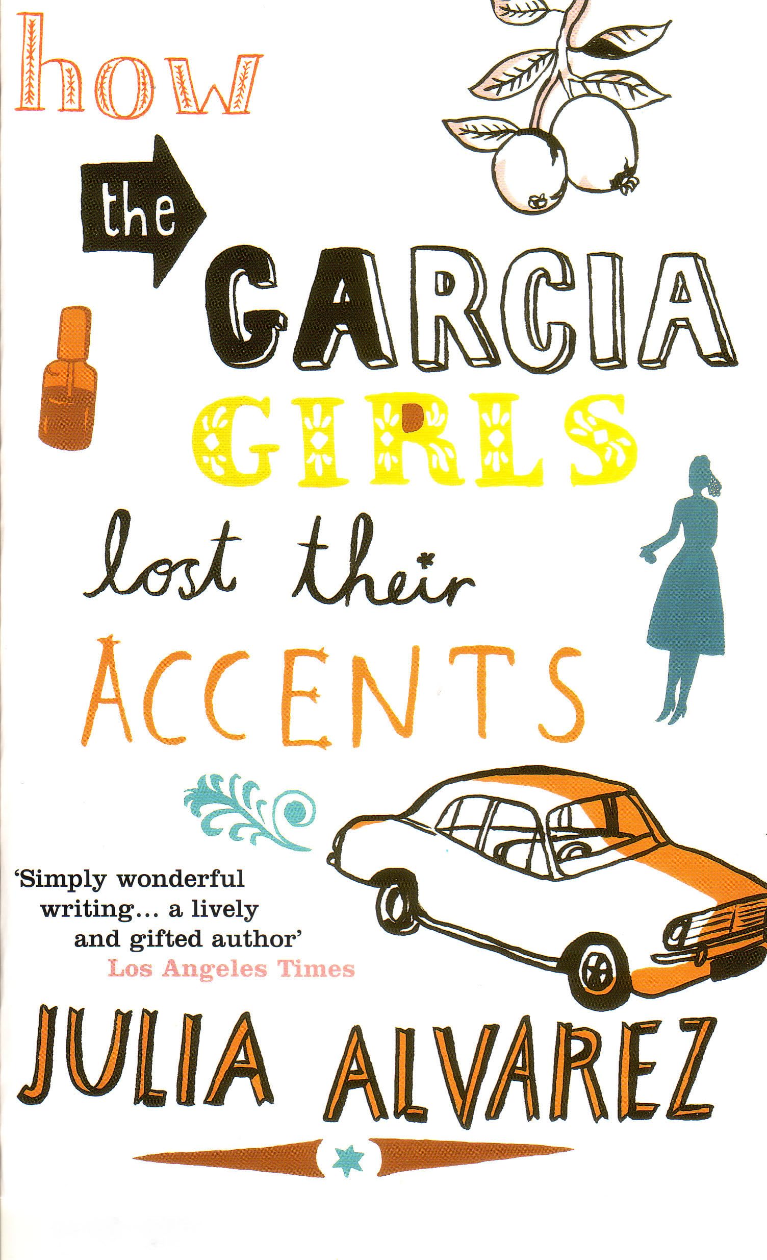 How The Garcia Girls Lost Their Accents: Julia Alvarez : Alvarez, Julia ...