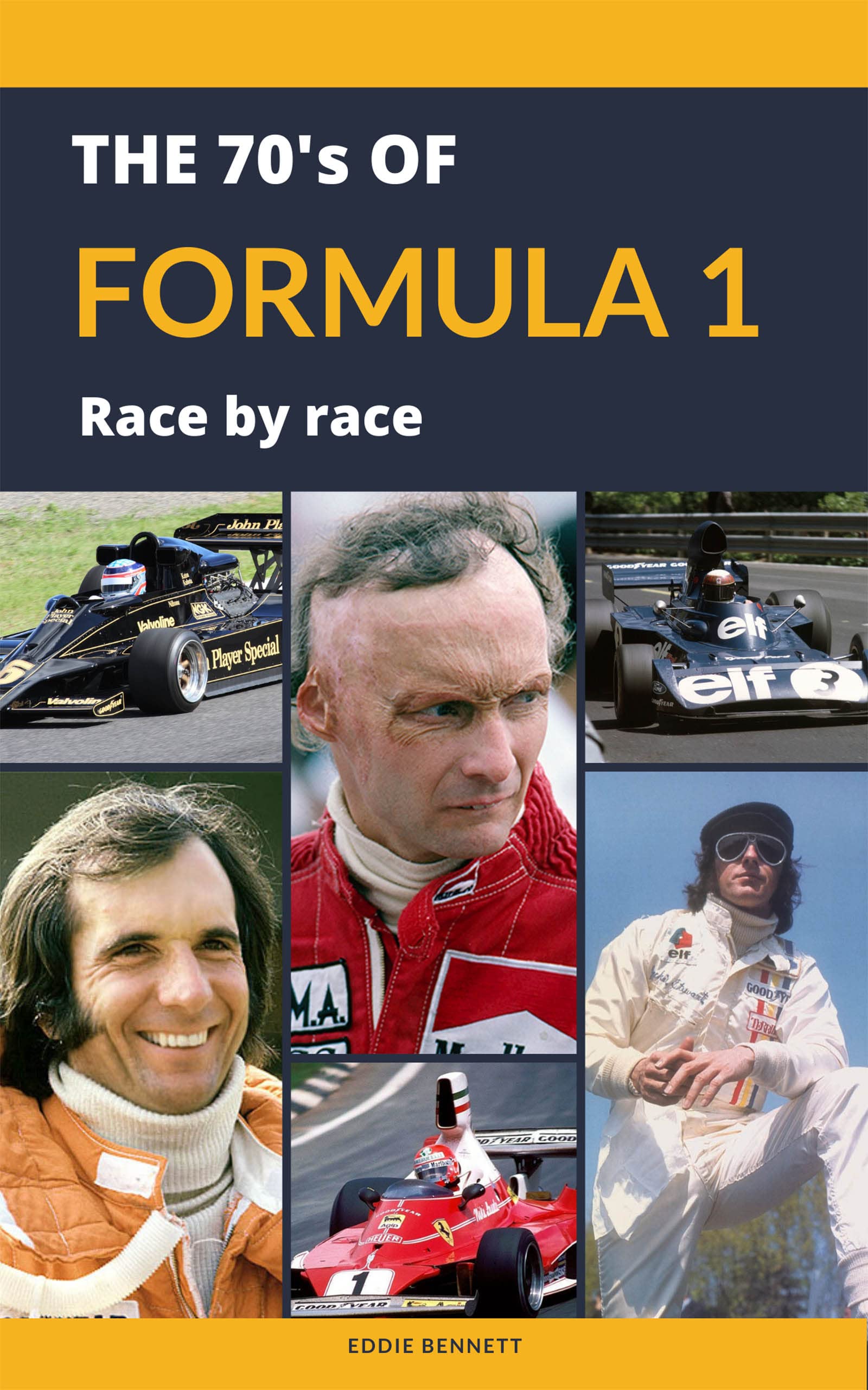 Buy THE 70'S OF FORMULA 1: RACE BY RACE: A walk through the races of a ...