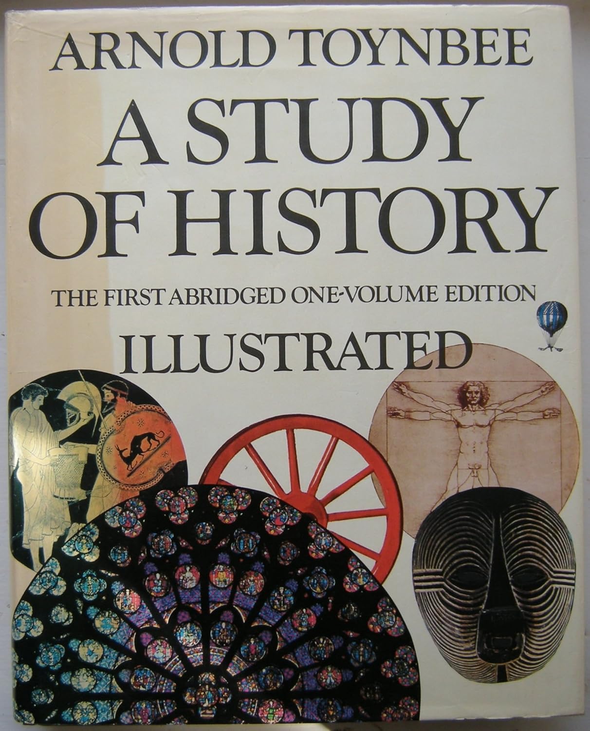 A Study of History (Abridged and Illustrated): Arnold Toynbee and Jane ...