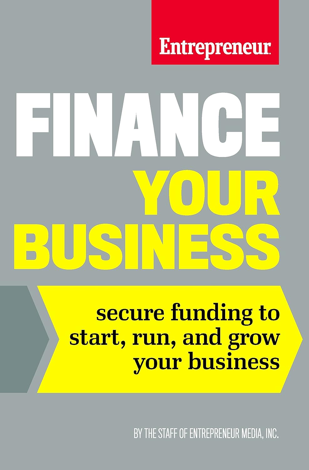 Amazon.com: Finance Your Business: Secure Funding to Start, Run, and ...