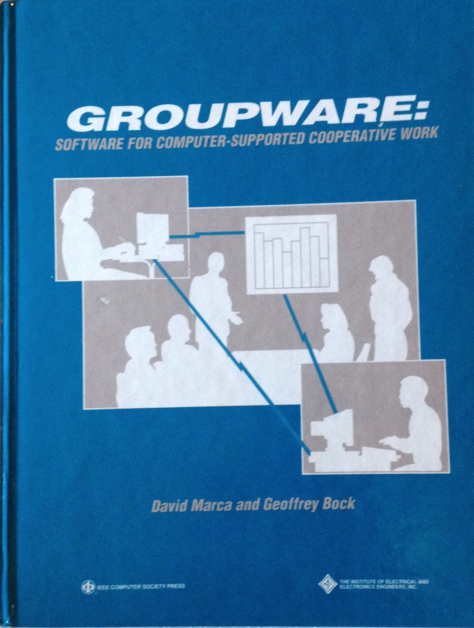 Groupware: Software for Computer-Supported Cooperative Work (IEEE ...