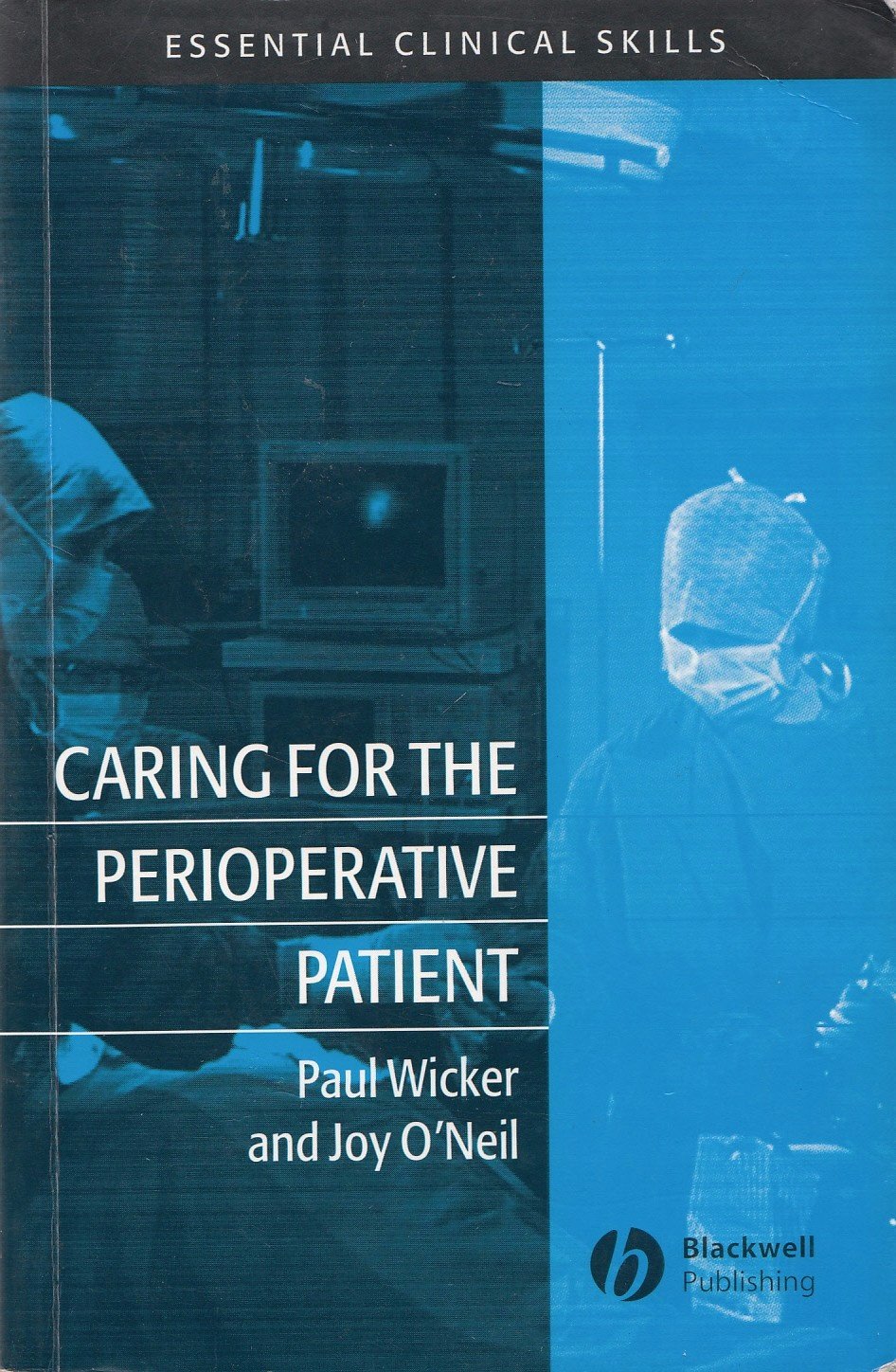 Caring for the Perioperative Patient: Essential Clinical Skills ...