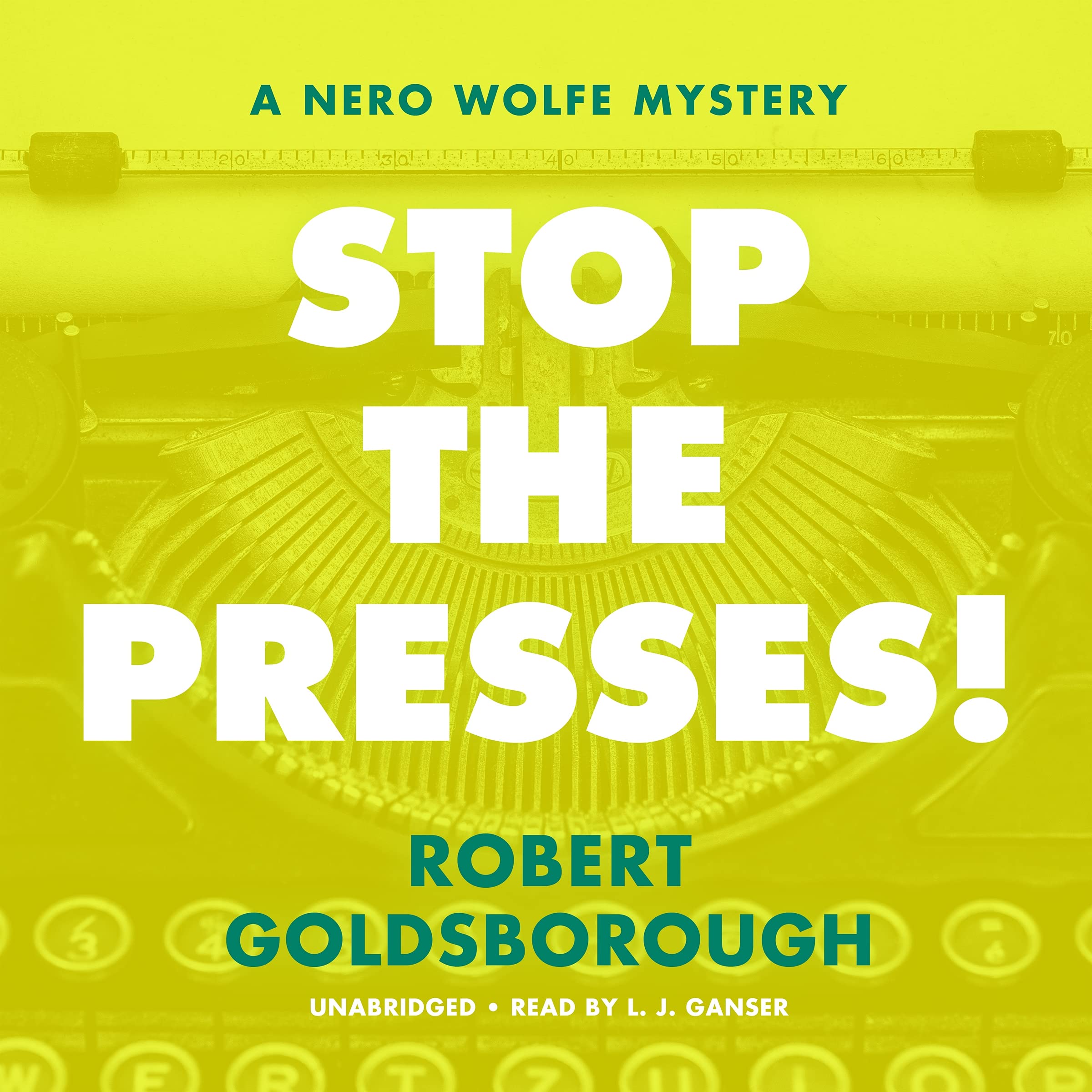 Stop the Presses! (The Nero Wolfe Mysteries, 11): Goldsborough, Robert ...
