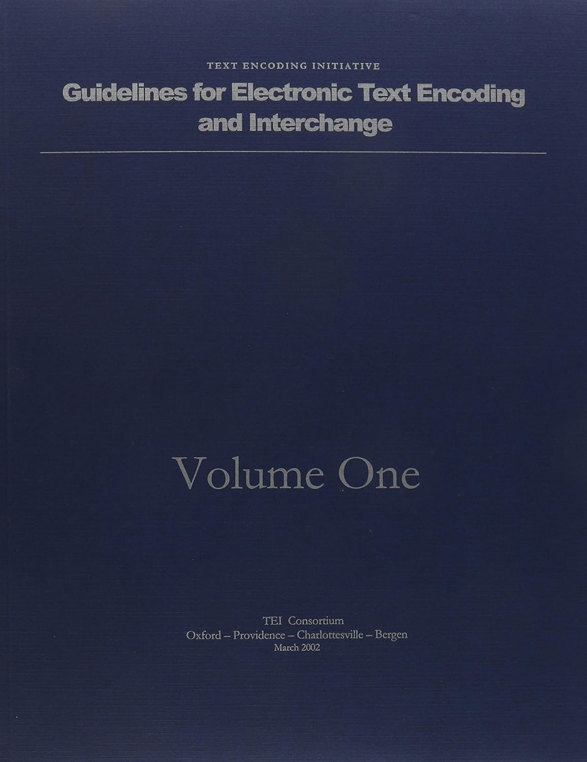 The Tei Consortium: Guidelines for Electronic Text Encoding and ...