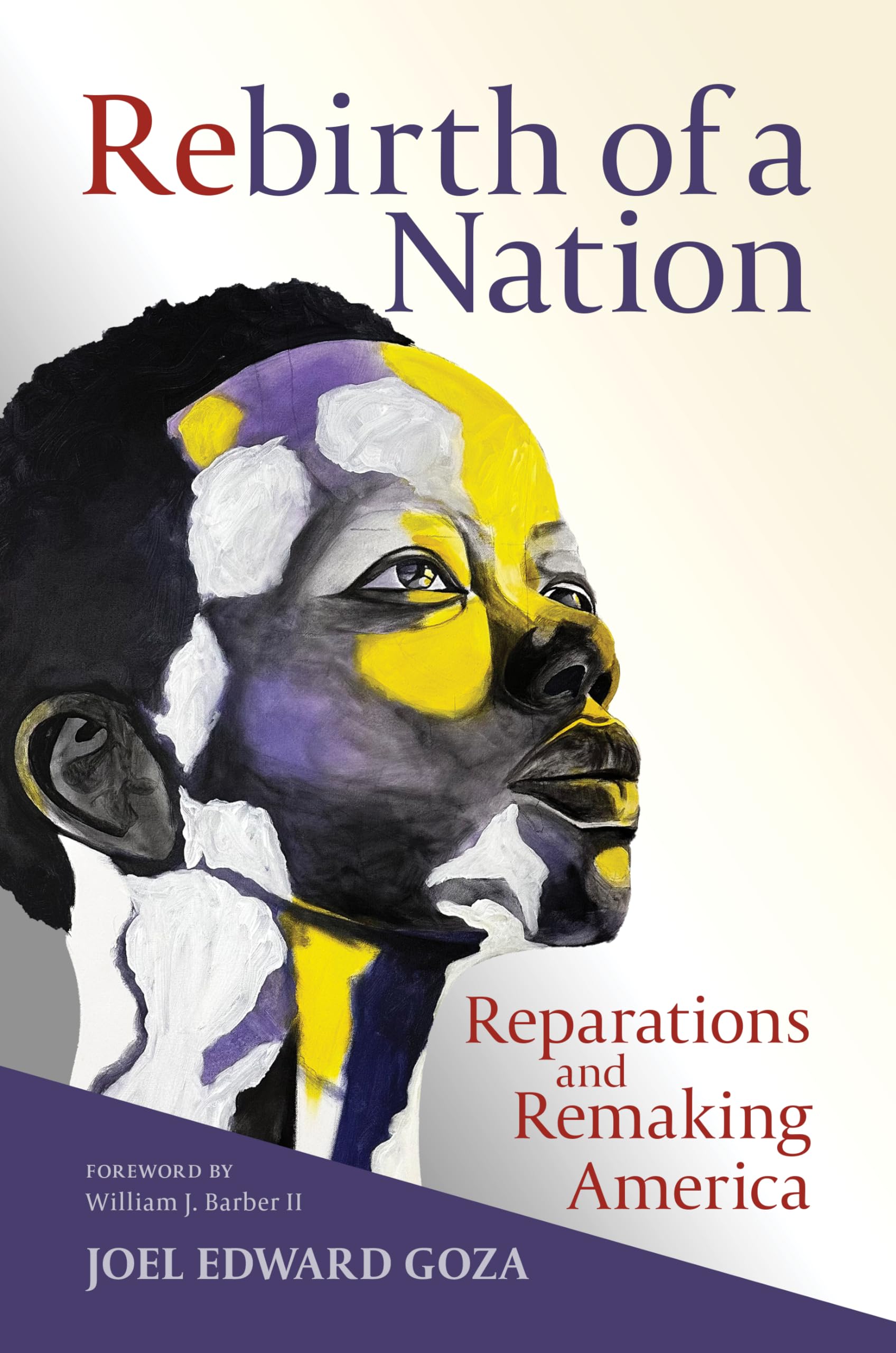 Rebirth of a Nation: Reparations and Remaking America: Goza, Joel ...