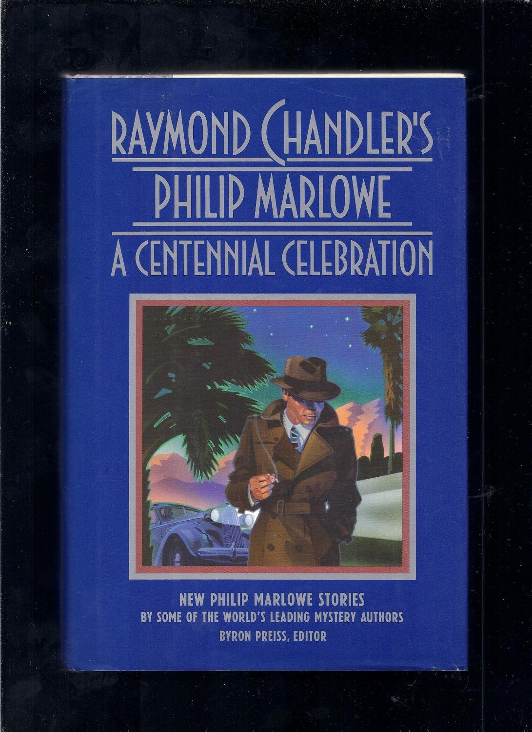 Raymond Chandler's Philip Marlowe: A Centennial Celebration: Chandler ...