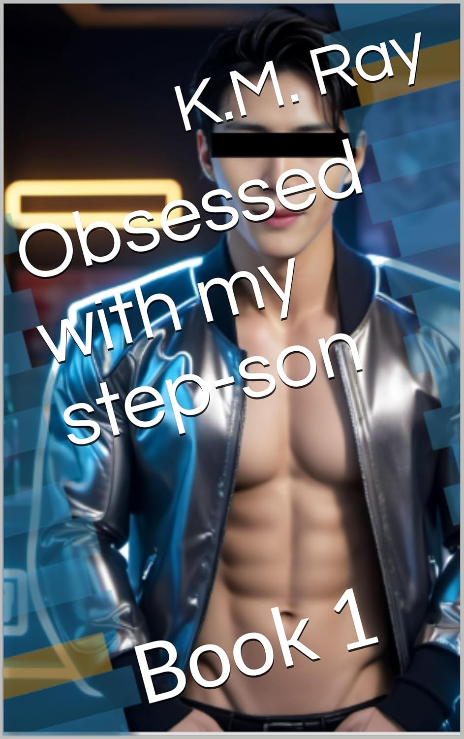 Obsessed with my step-son: Book 1 - Kindle edition by Ray, K.M. , Ray, K.M.. Literature ...