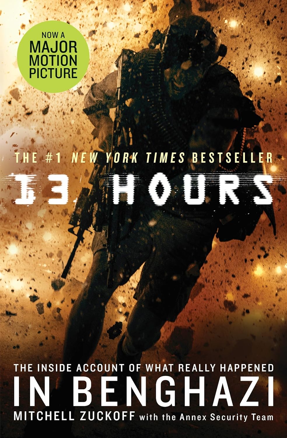 13 Hours: The Inside Account of What Really Happened In Benghazi ...