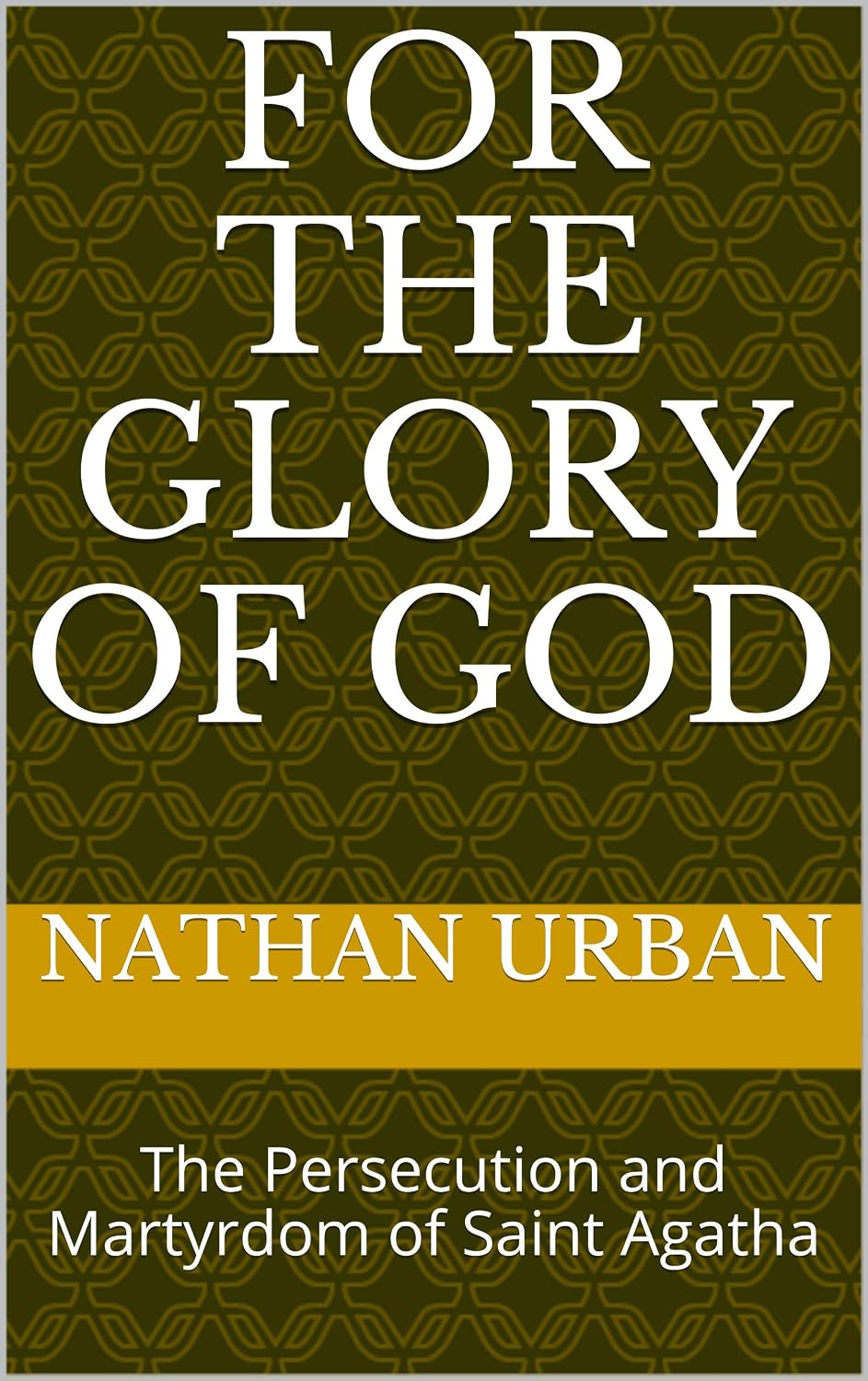 Amazon.com: For the Glory of God: The Persecution and Martyrdom of ...