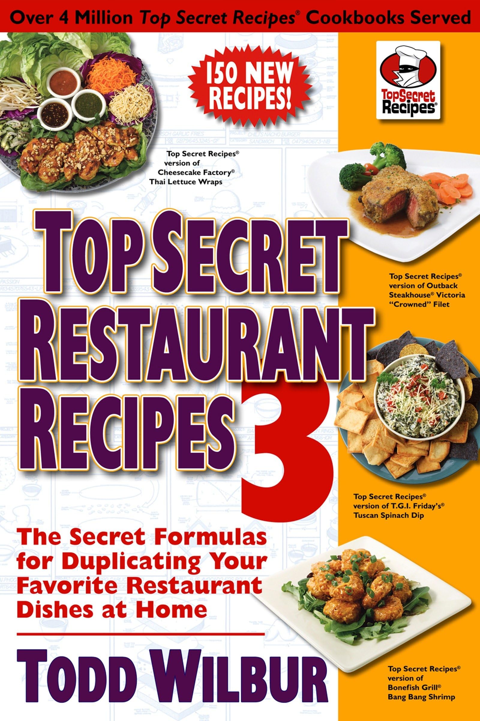 Top Secret Restaurant Recipes 3: The Secret Formulas for Duplicating ...