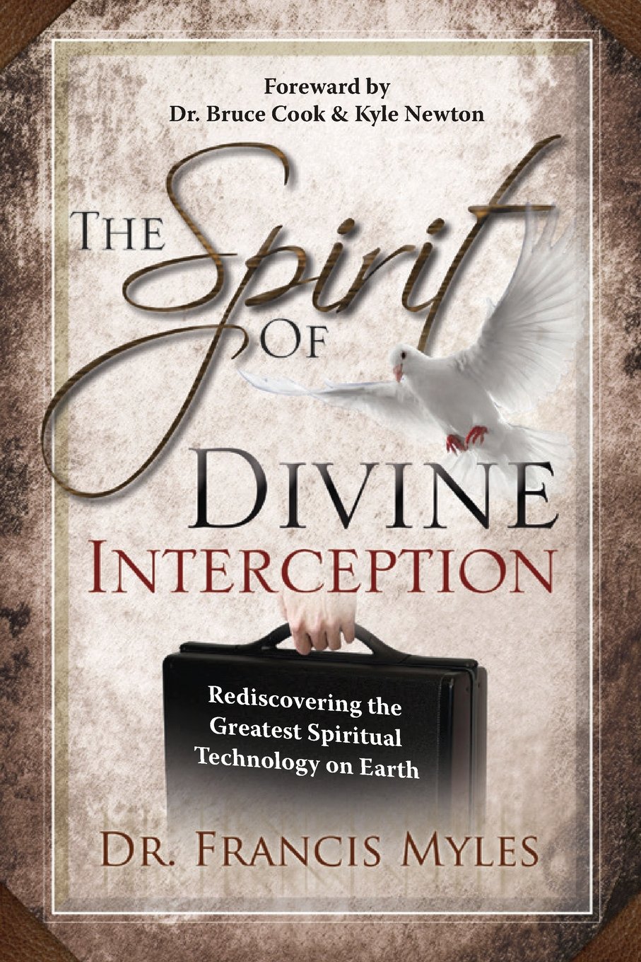 The Spirit of Divine Interception: Rediscovering the Greatest Spiritual ...