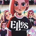 Elles - Tome 1 - La nouvelle(s) : Kid Toussaint, Stokart Aveline: Amazon.fr: Livres