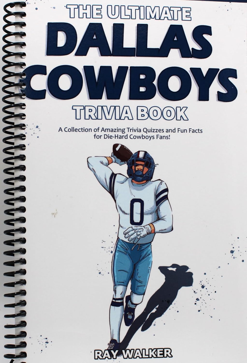 The Ultimate Dallas Cowboys Trivia Book: A Collection of Amazing Trivia ...