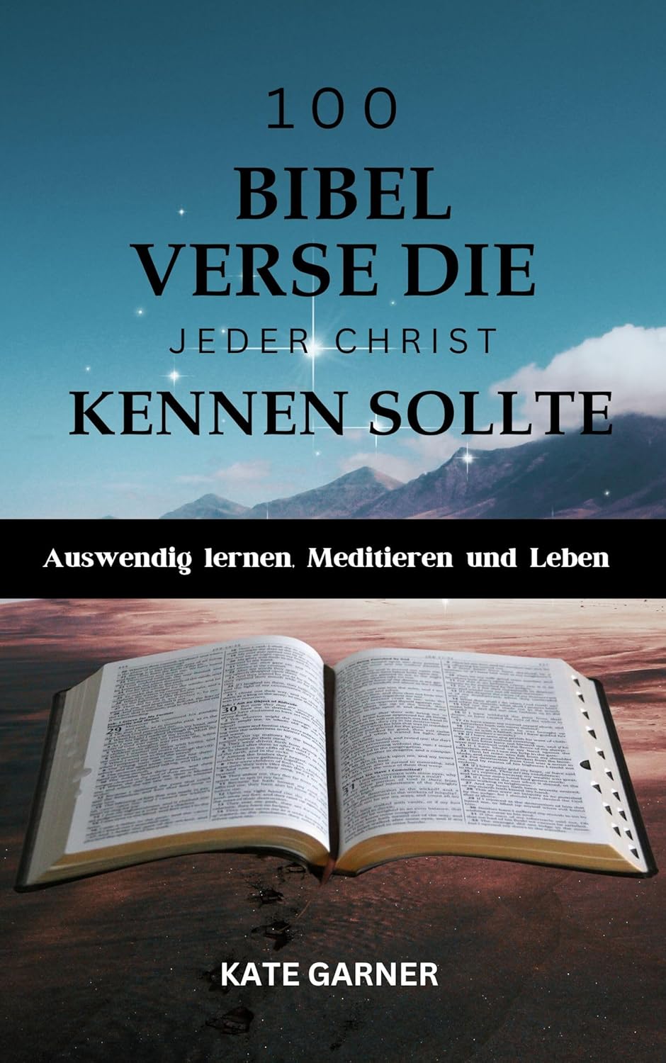 100 Bibelverse Die Jeder Christ Kennen Sollte: Auswendig Lernen ...