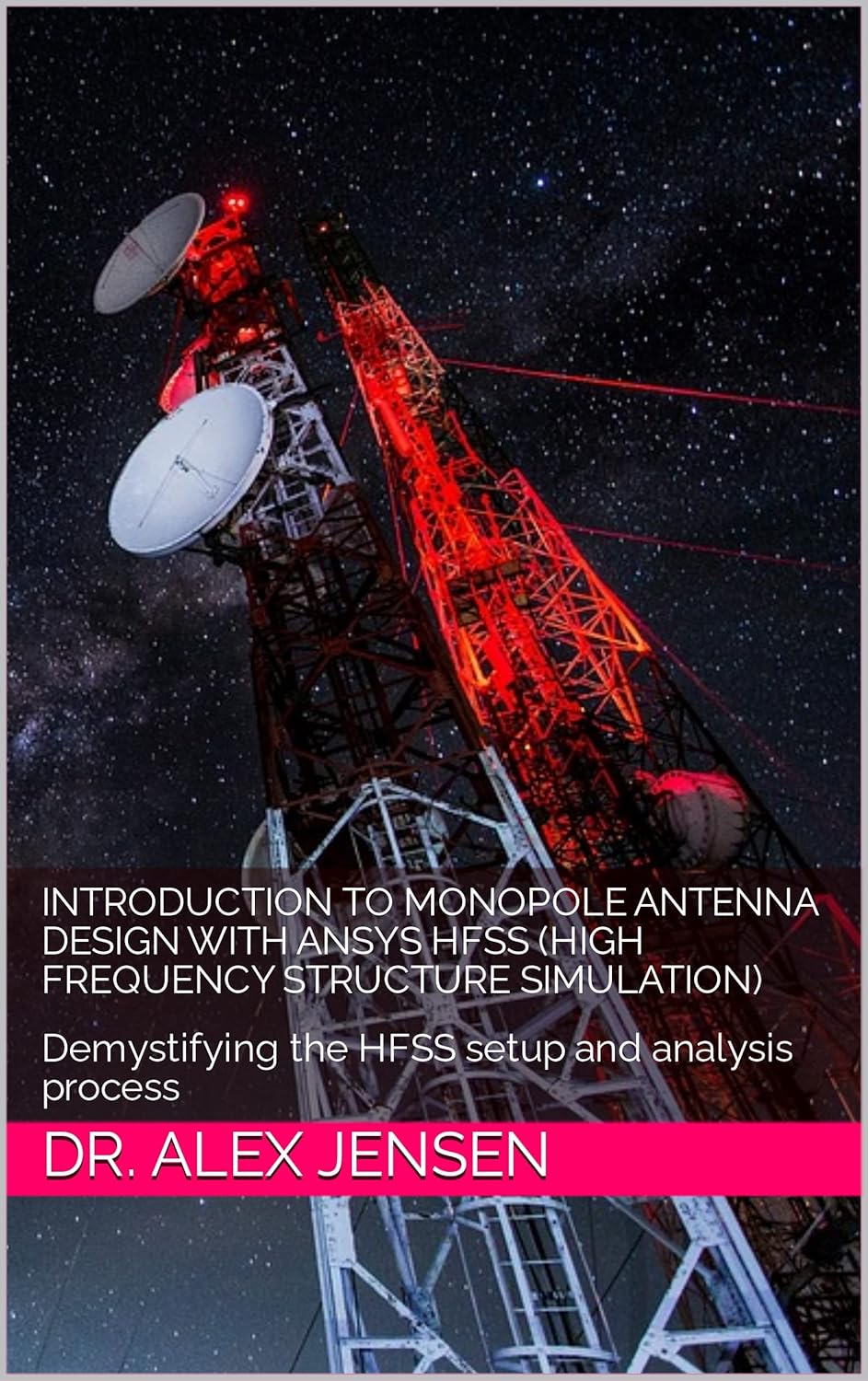 Introduction to Monopole Antenna Design with Ansys HFSS (High Frequency Structure Simulation ...