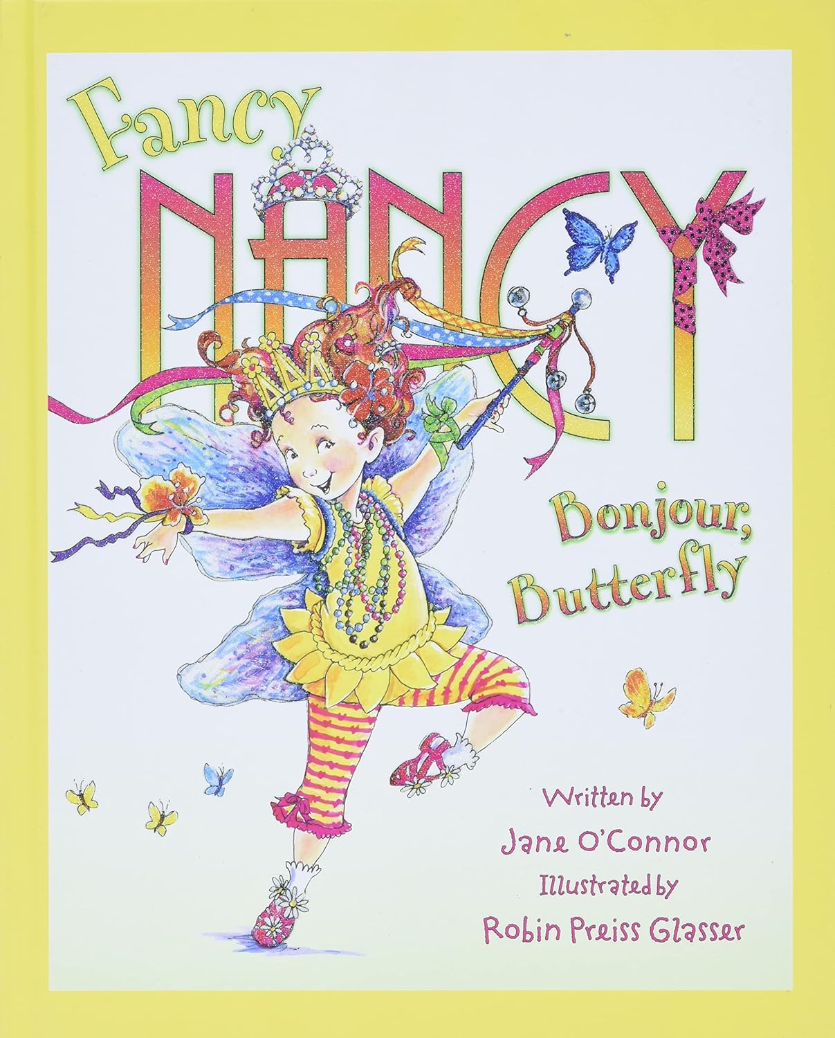 Fancy Nancy: Bonjour, Butterfly : O'Connor, Jane, Glasser, Robin Preiss ...