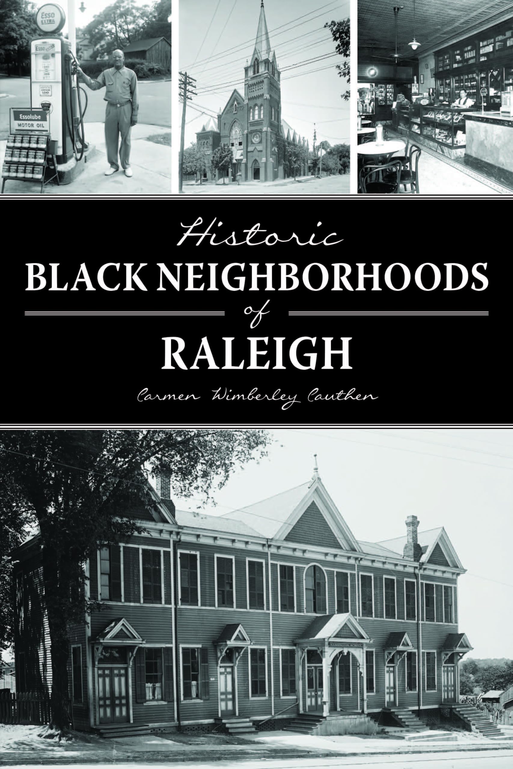 Historic Black Neighborhoods of Raleigh (American Heritage): Cauthen ...