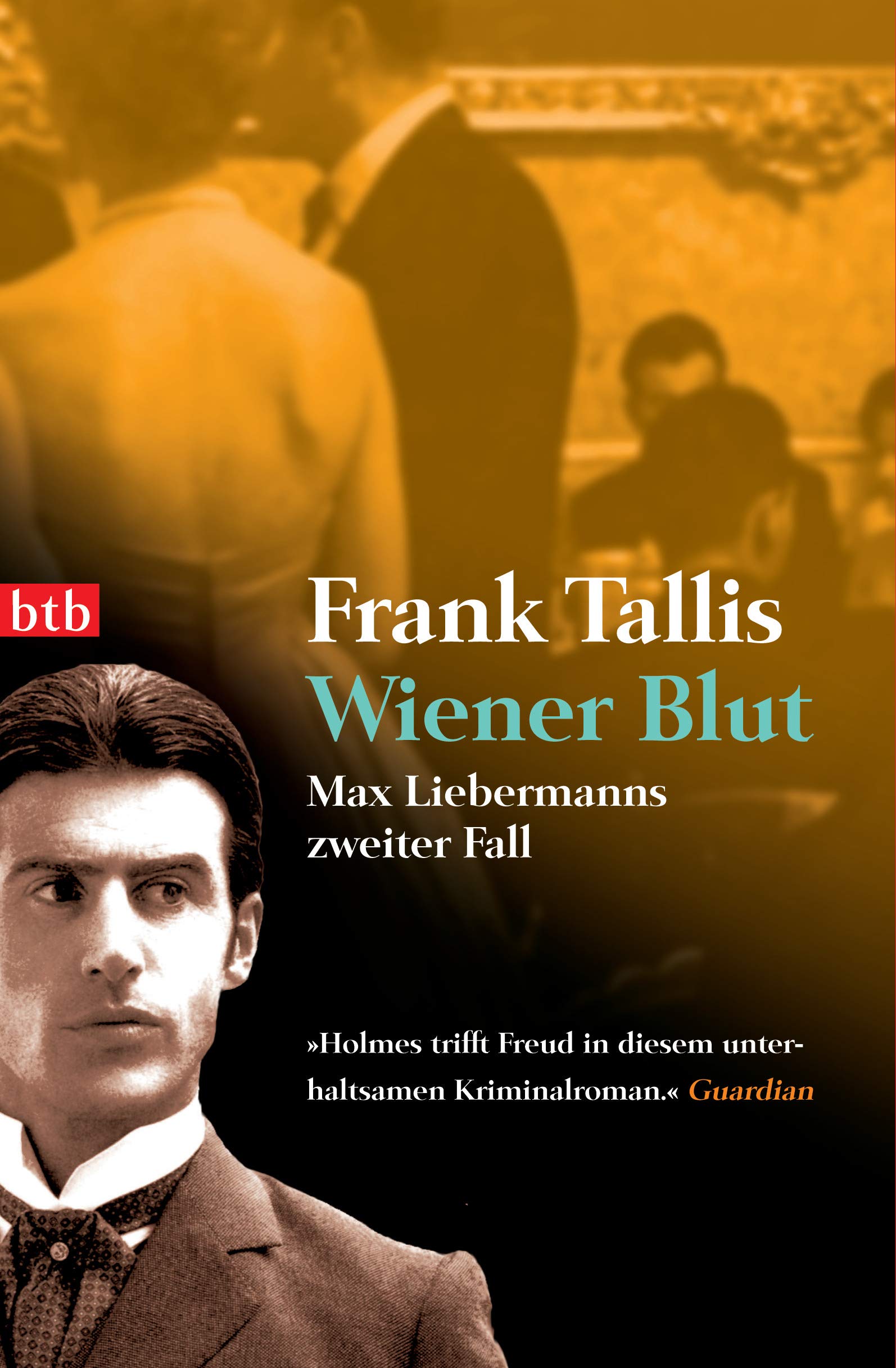 Wiener Blut: Max Liebermanns zweiter Fall (Die Max-Liebermann-Krimis ...