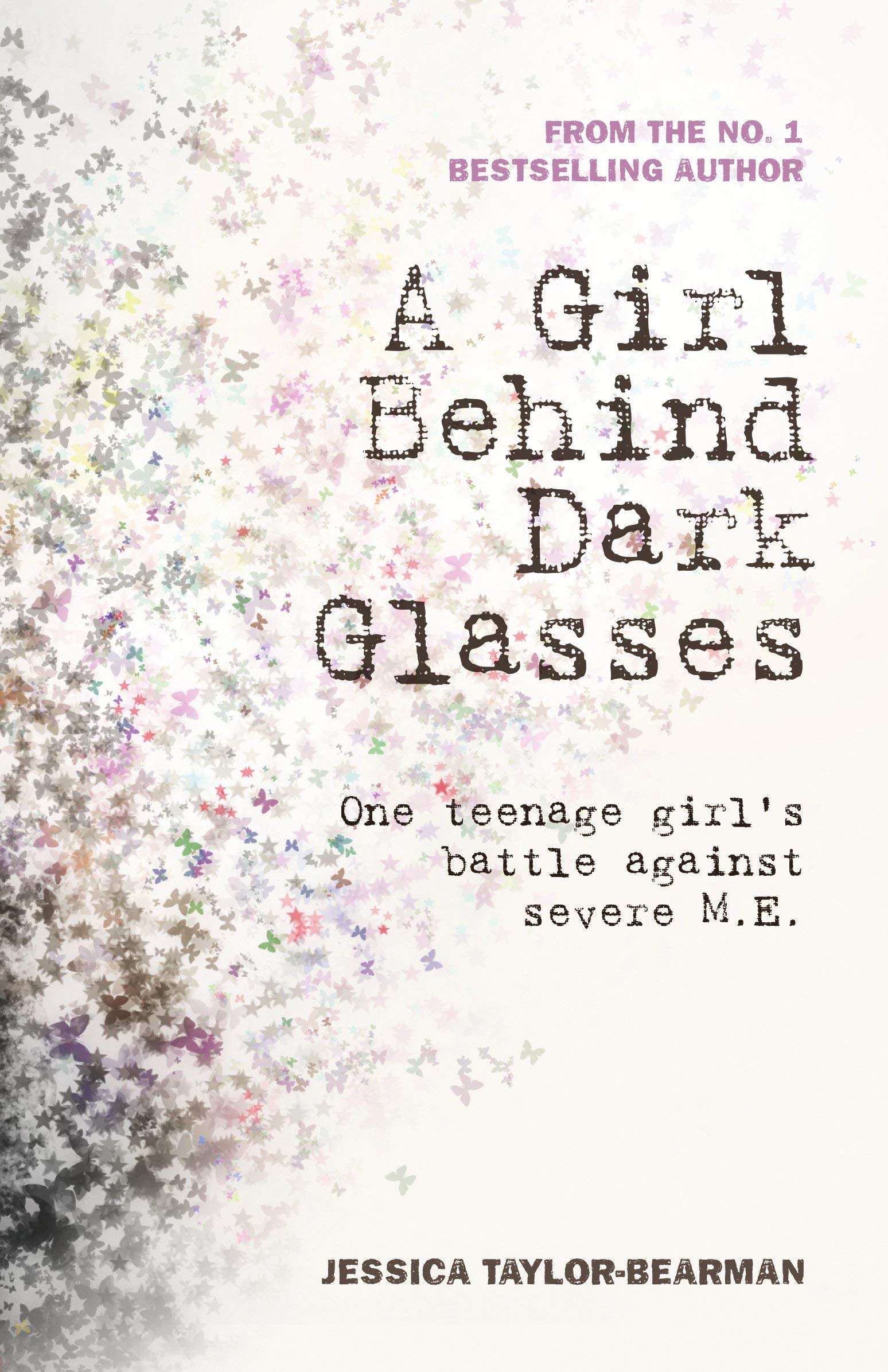 A Girl Behind Dark Glasses: Amazon.co.uk: Taylor-Bearman, Jessica ...